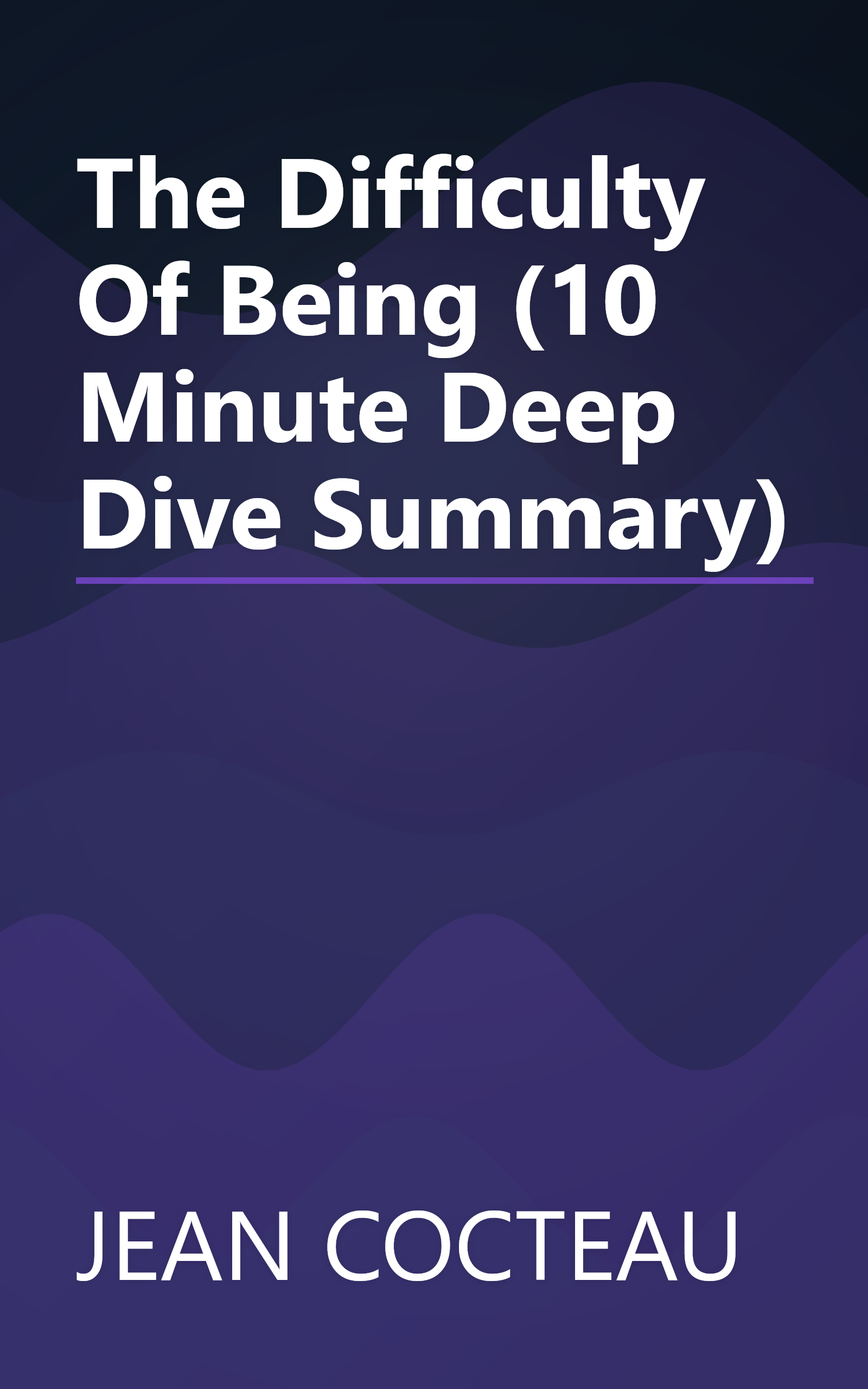 The Difficulty Of Being (10 Minute   Deep Dive Summary) book cover