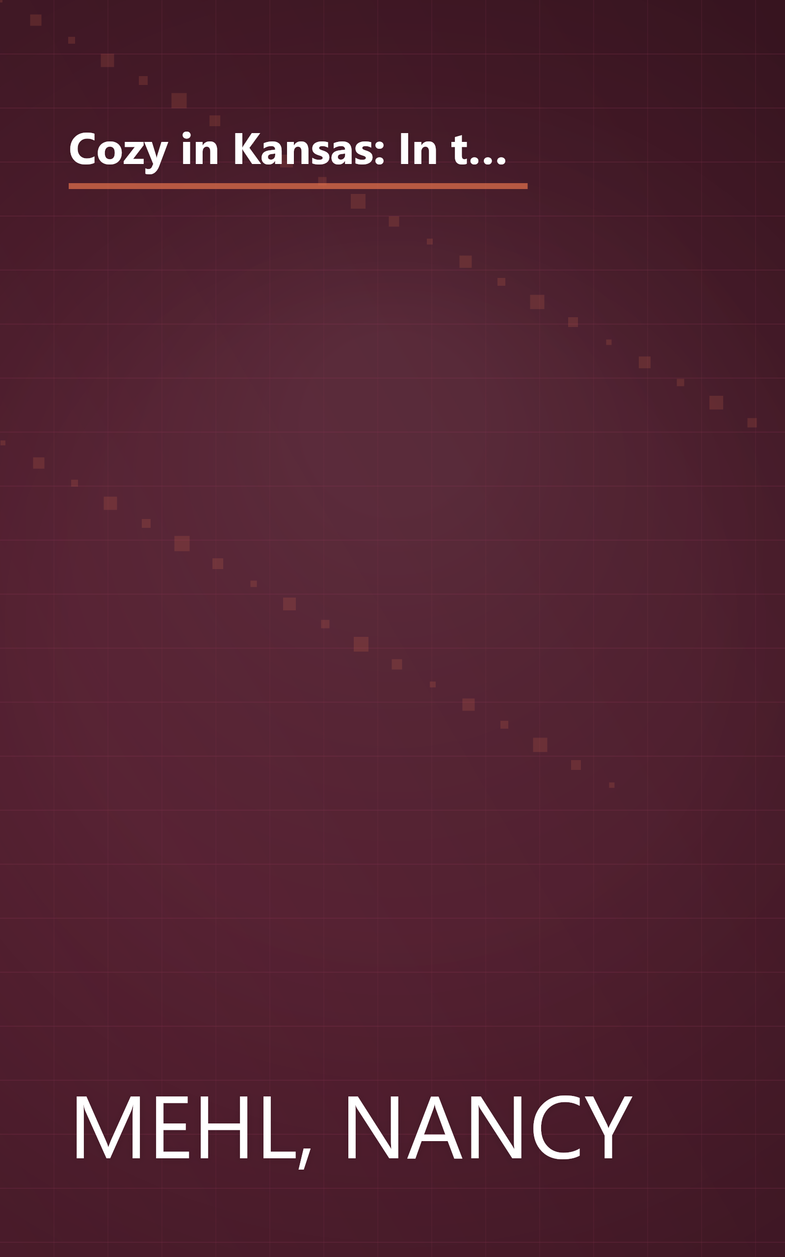 Cozy in Kansas: In the Dead of Winter/Bye, Bye Bertie/For Whom the Wedding Bell Tolls (Ivy Towers Mystery Omnibus) (America Loves a Mystery: Kansas) book cover