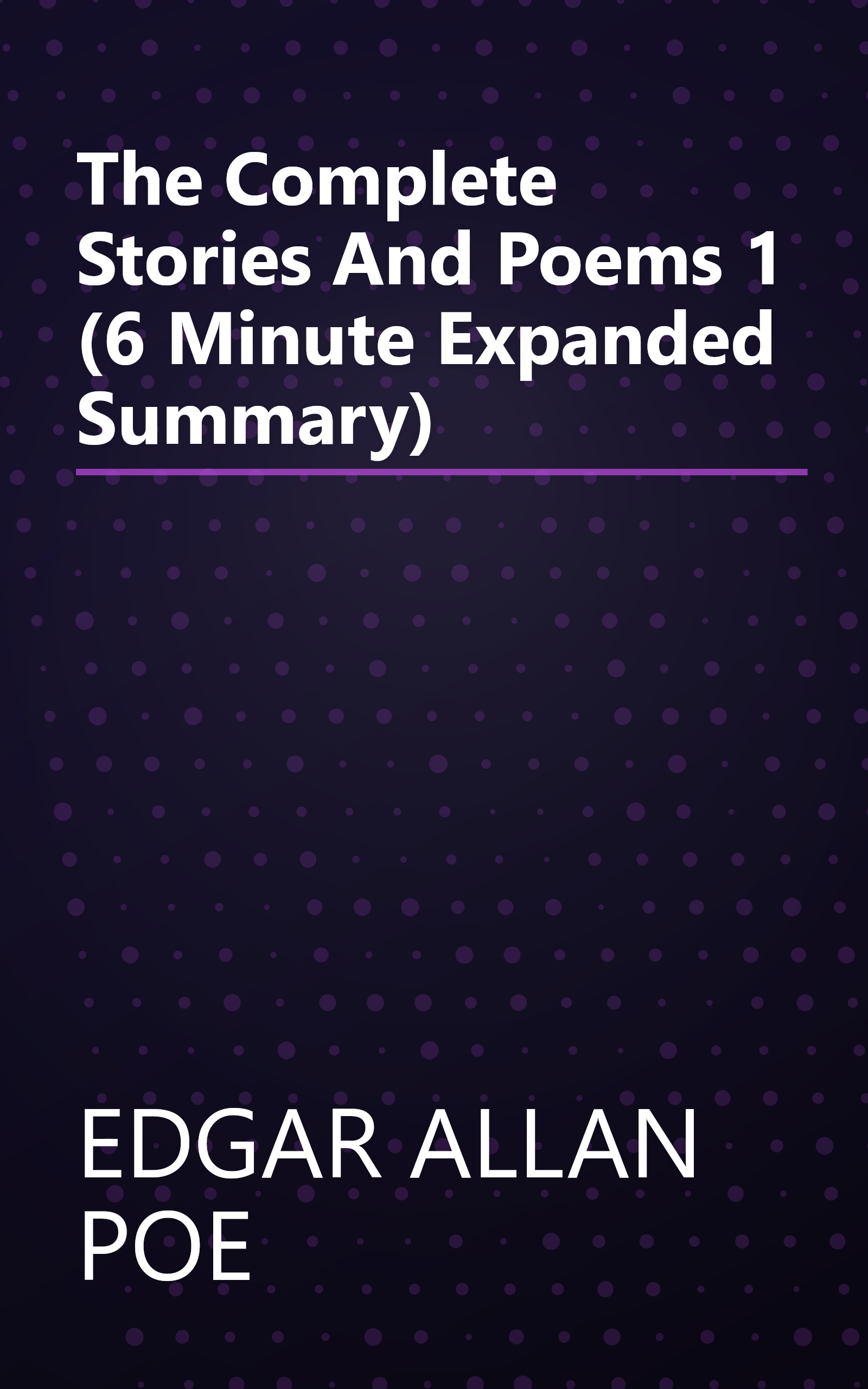 The Complete Stories And Poems 1 (6 Minute   Expanded Summary) book cover