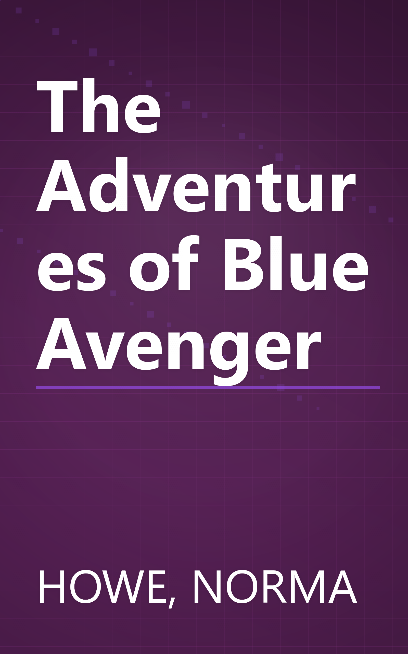 The Adventures of Blue Avenger book cover