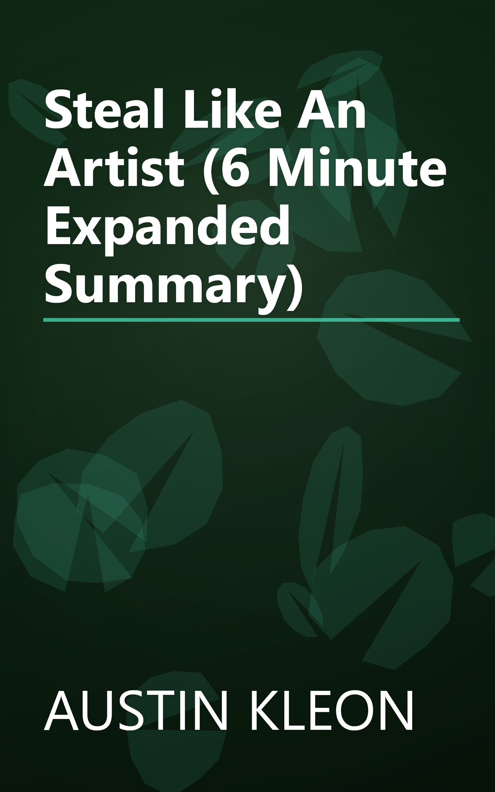 Steal Like An Artist (6 Minute   Expanded Summary) book cover