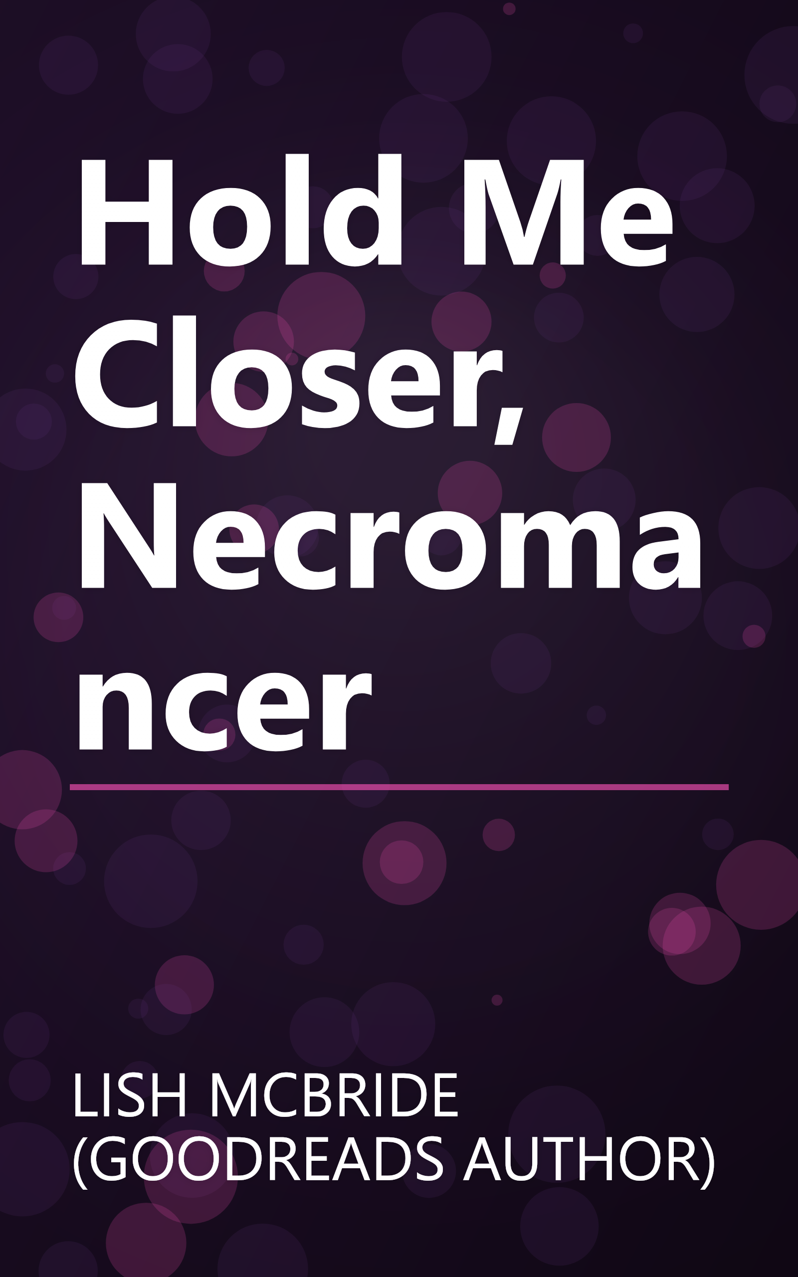 Hold Me Closer, Necromancer book cover