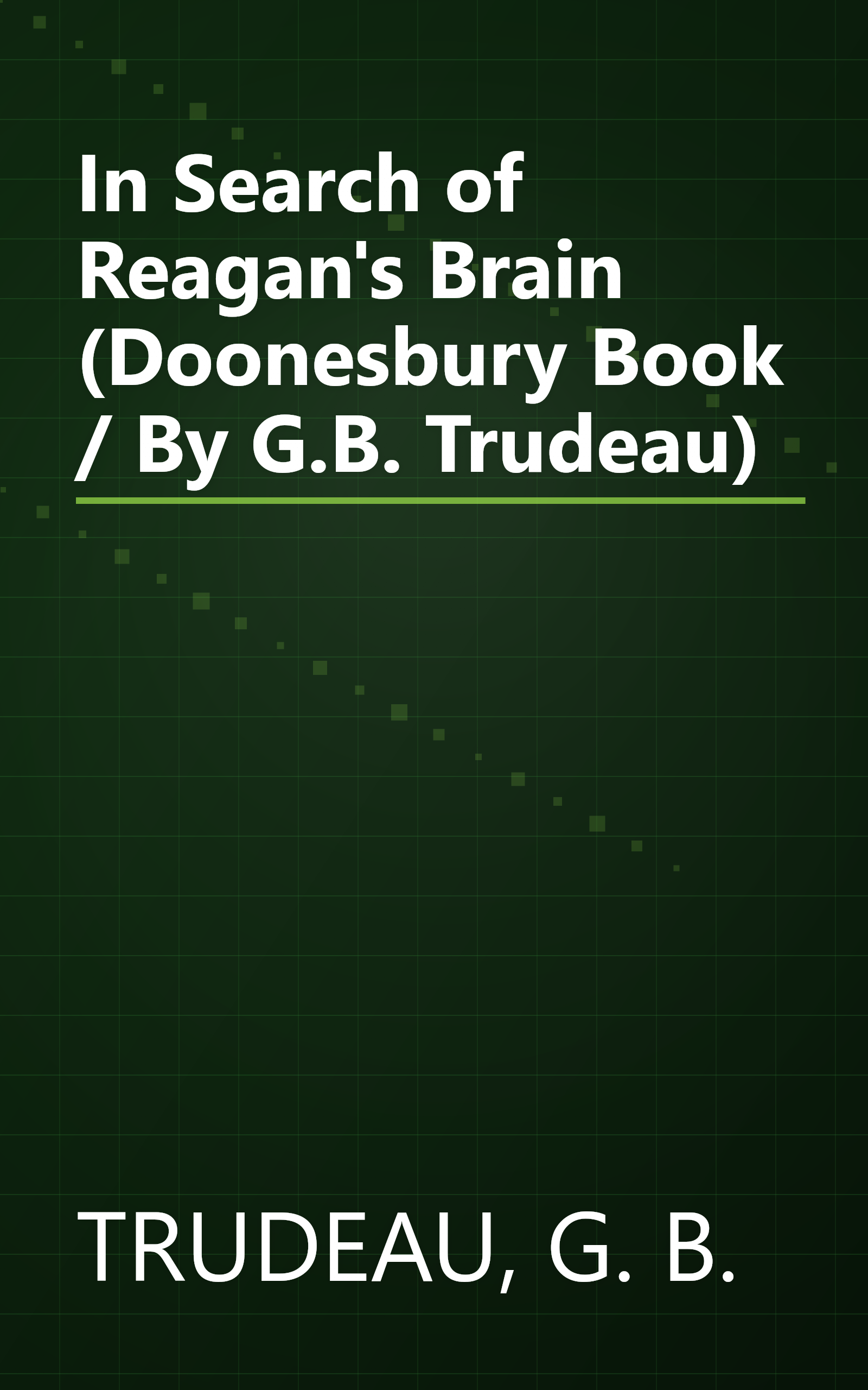 In Search of Reagan's Brain (Doonesbury Book / By G.B. Trudeau) book cover