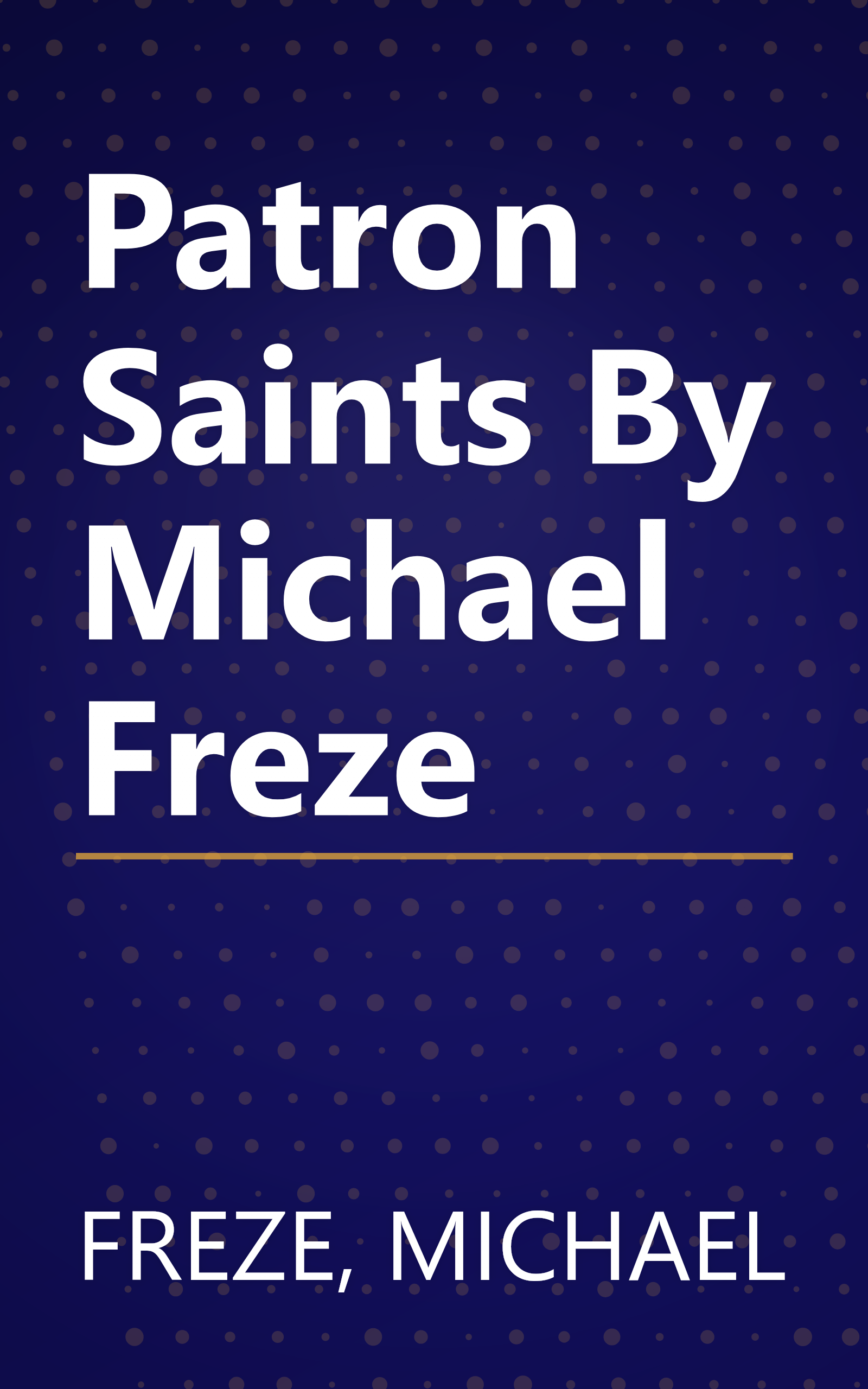 Patron Saints By Michael Freze book cover