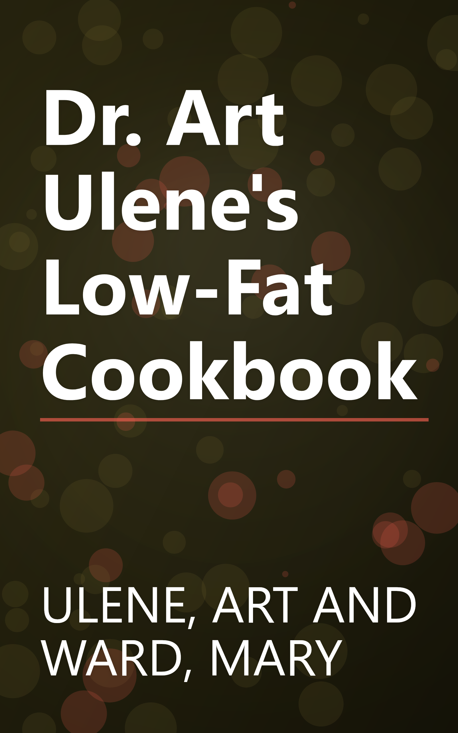 Dr. Art Ulene's Low-Fat Cookbook book cover