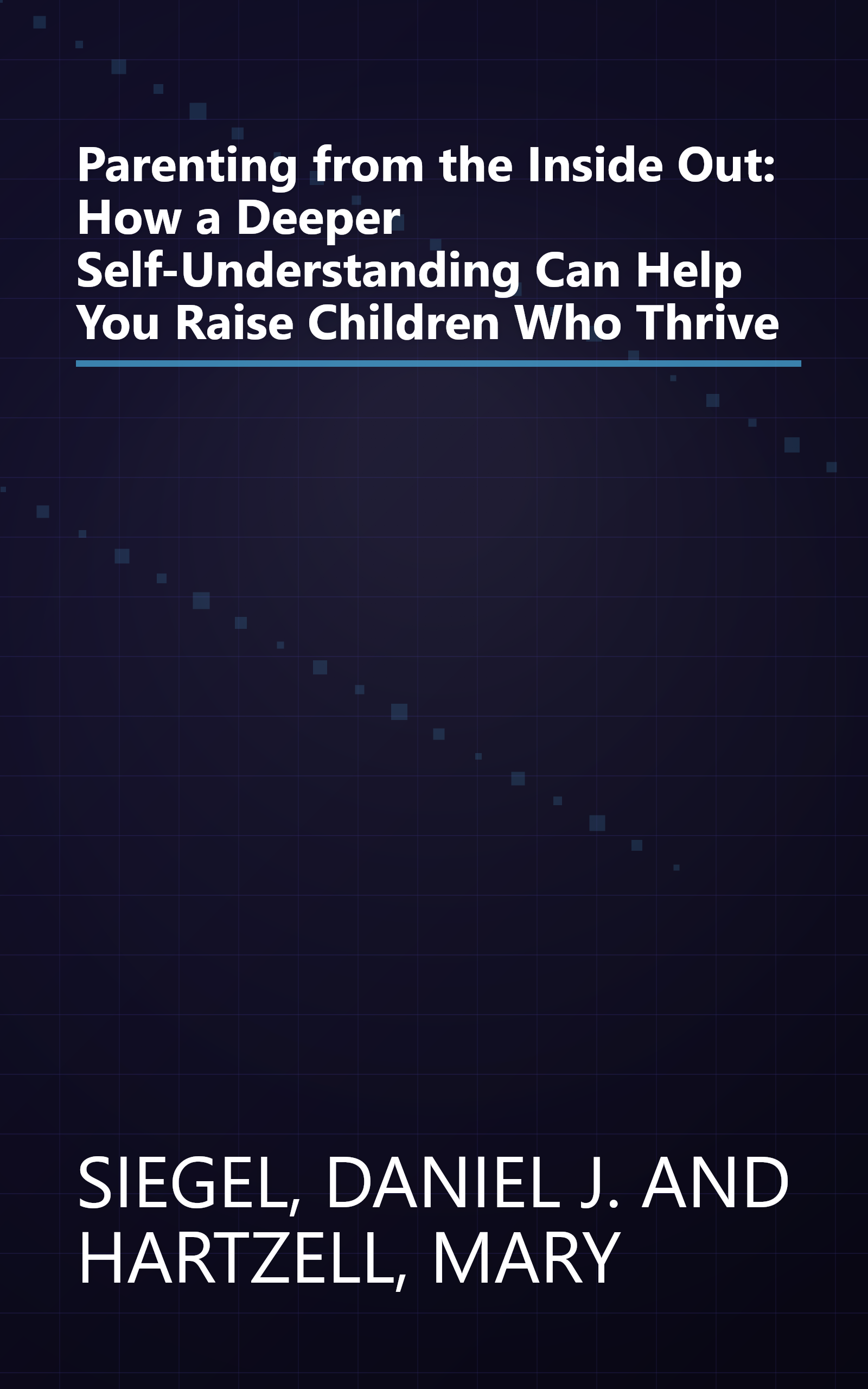 Parenting from the Inside Out: How a Deeper Self-Understanding Can Help You Raise Children Who Thrive book cover