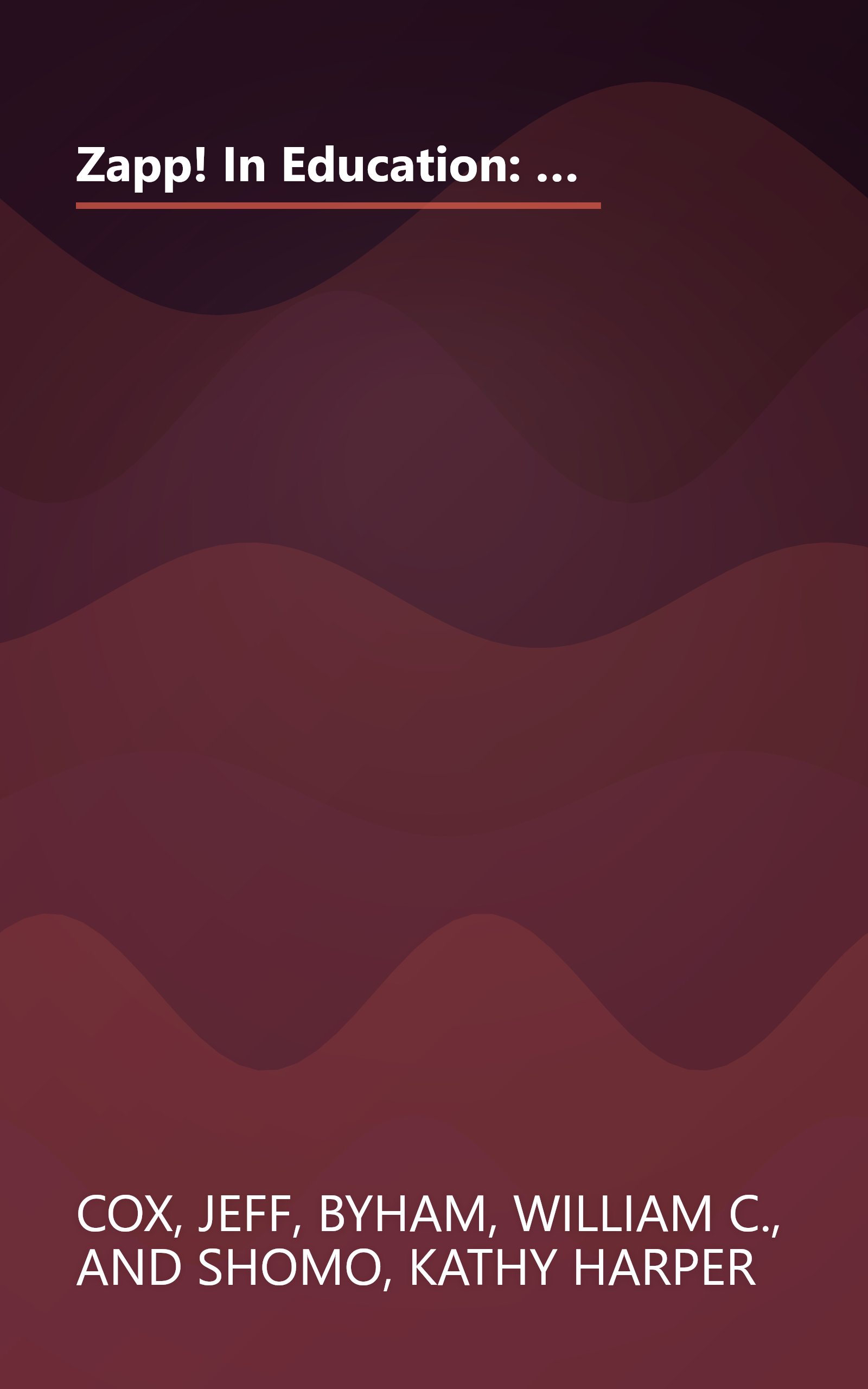 Zapp! In Education: How Empowerment Can Improve the Quality of Instruction, and Student and Teacher Satisfaction book cover