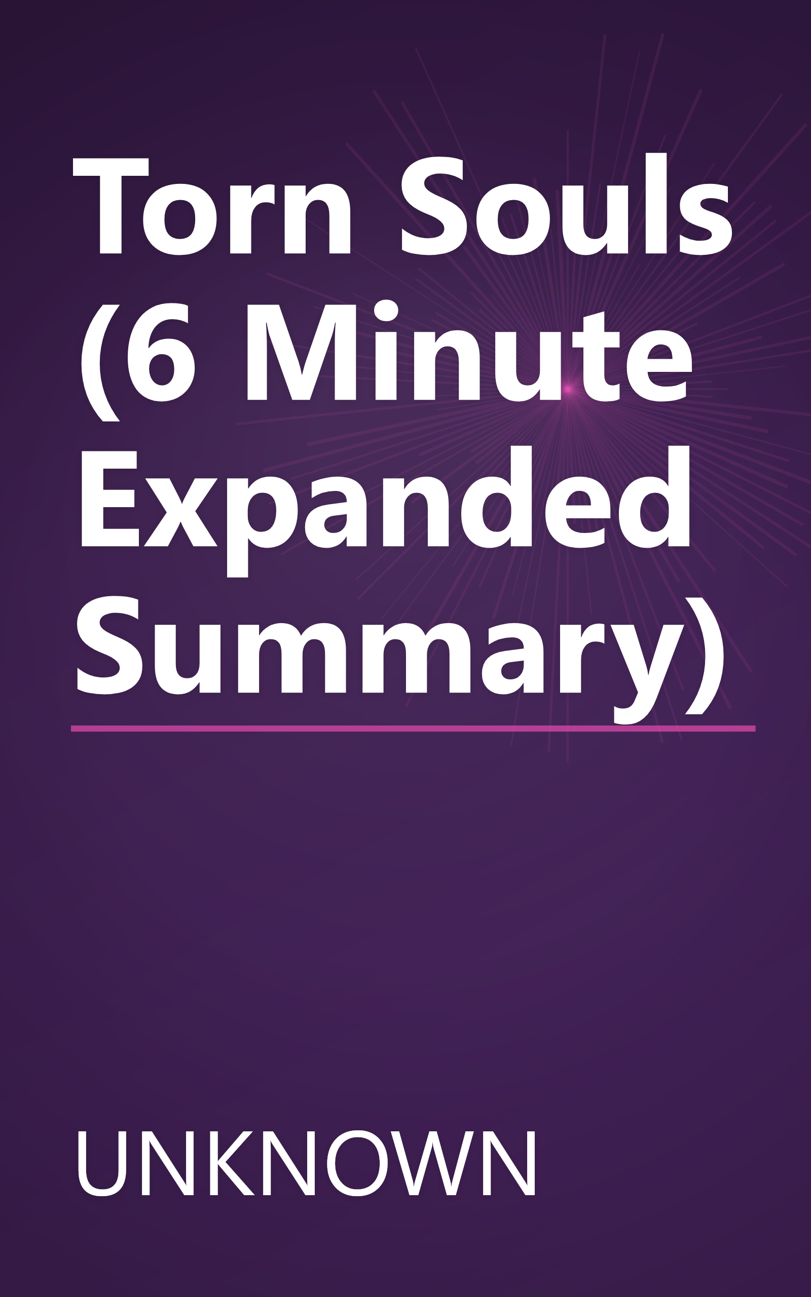 Torn Souls (6 Minute   Expanded Summary) book cover