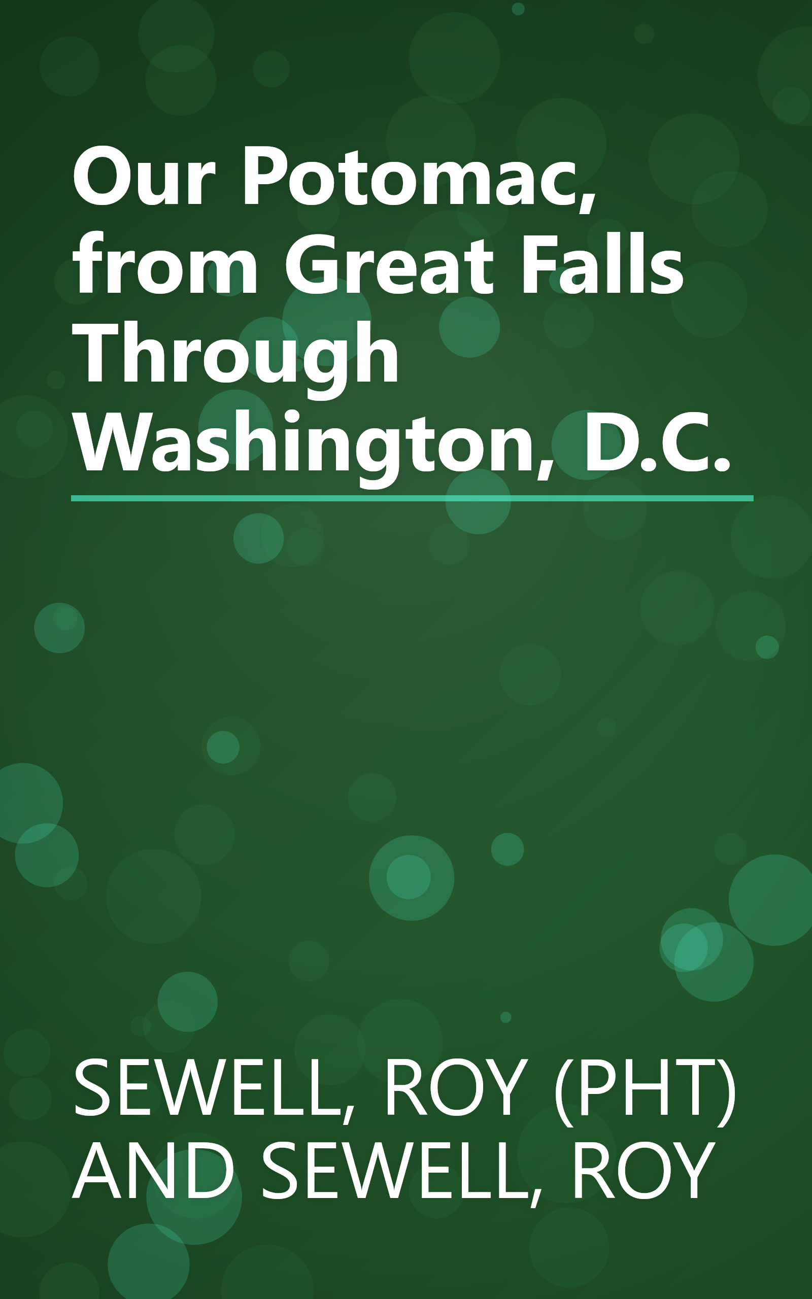 Our Potomac, from Great Falls Through Washington, D.C. book cover