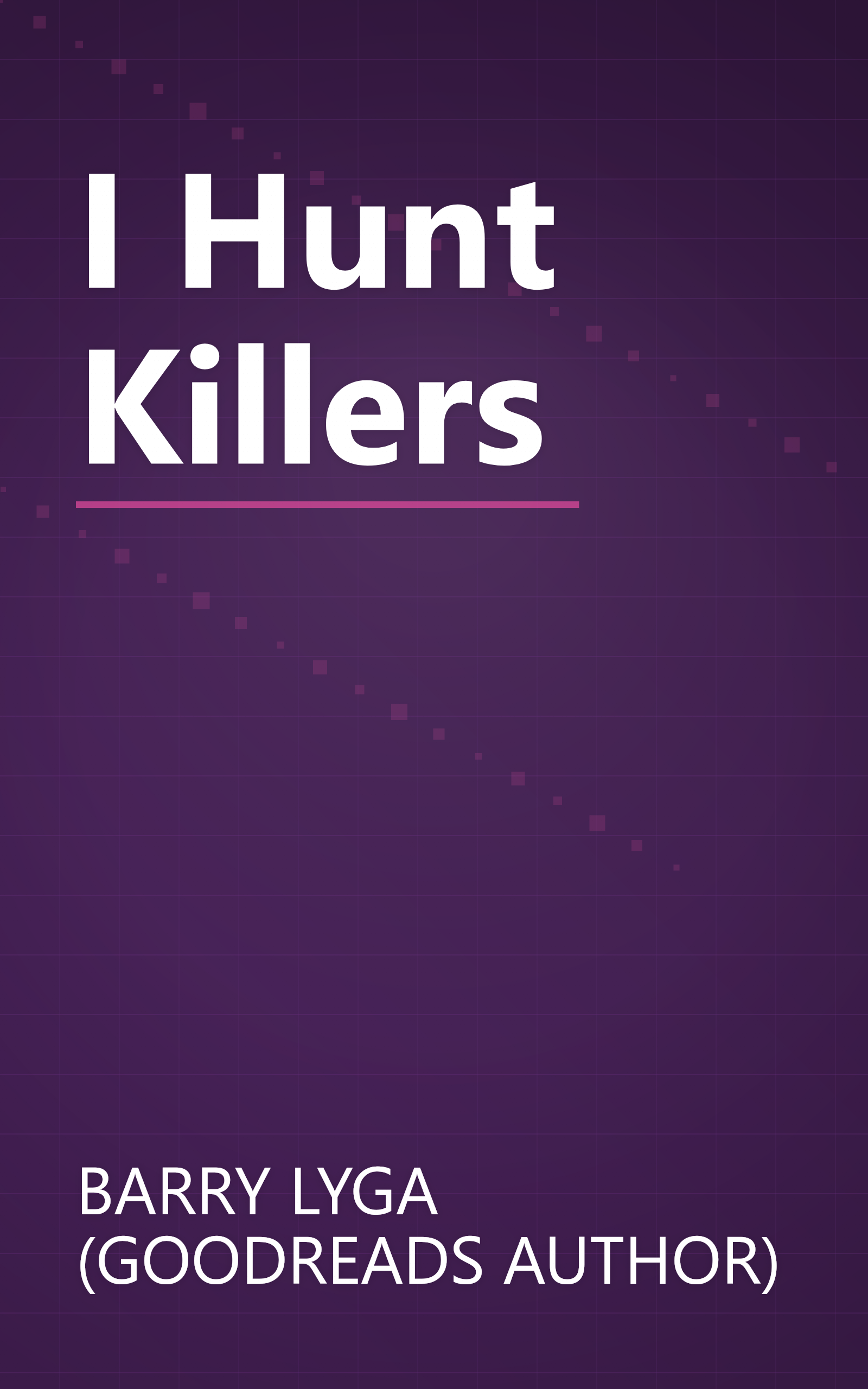 I Hunt Killers book cover