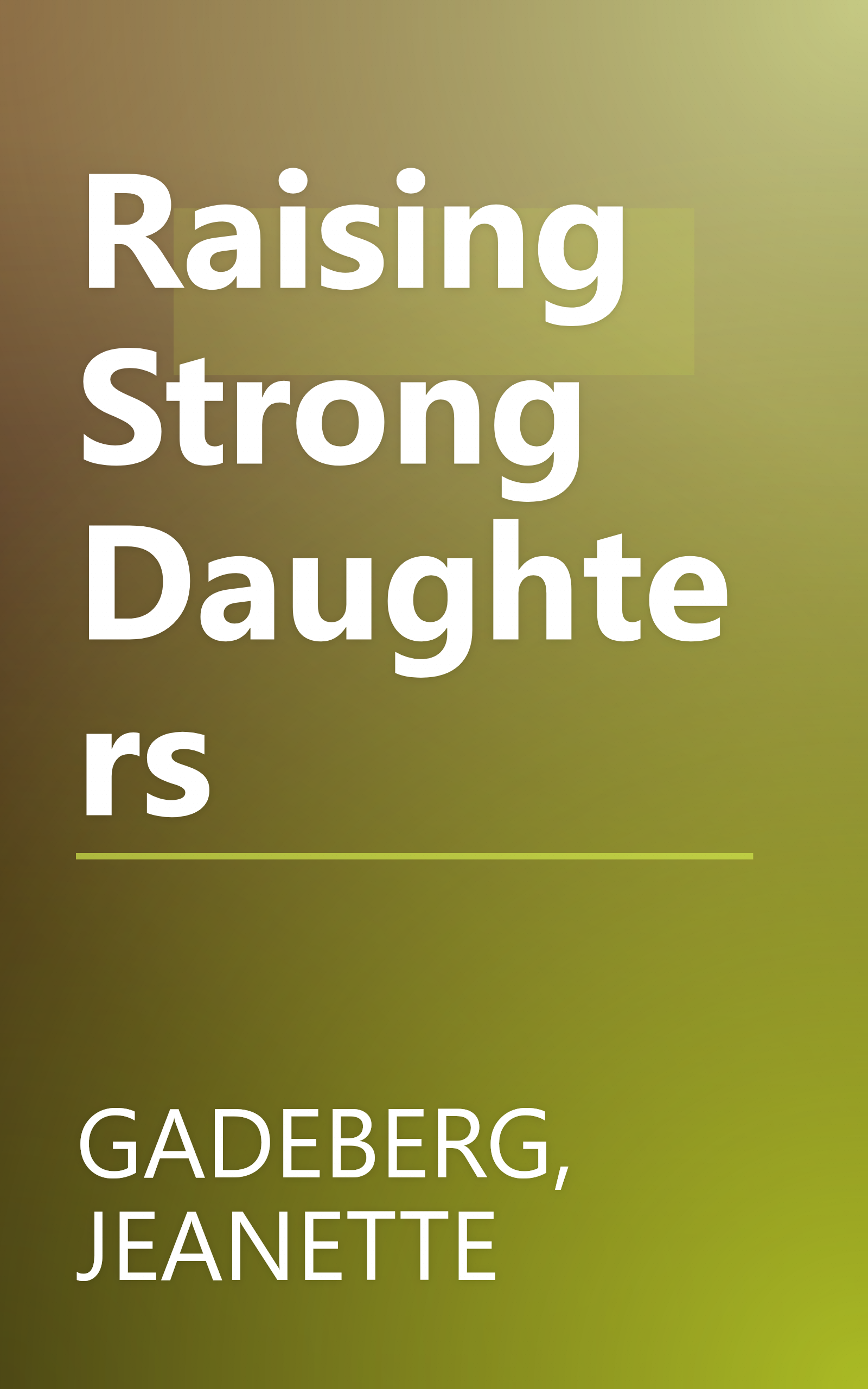 Raising Strong Daughters book cover