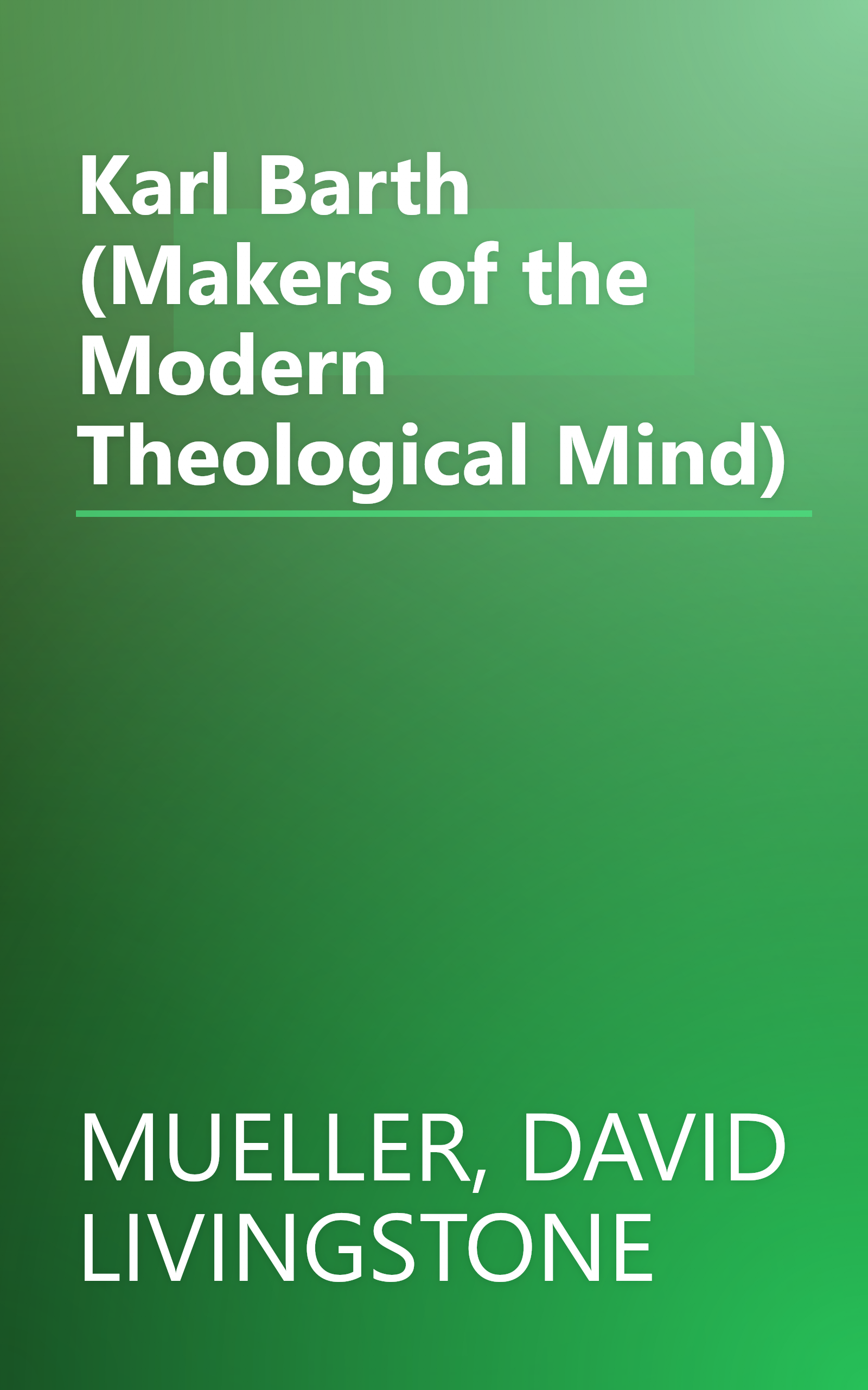 Karl Barth (Makers of the Modern Theological Mind) book cover