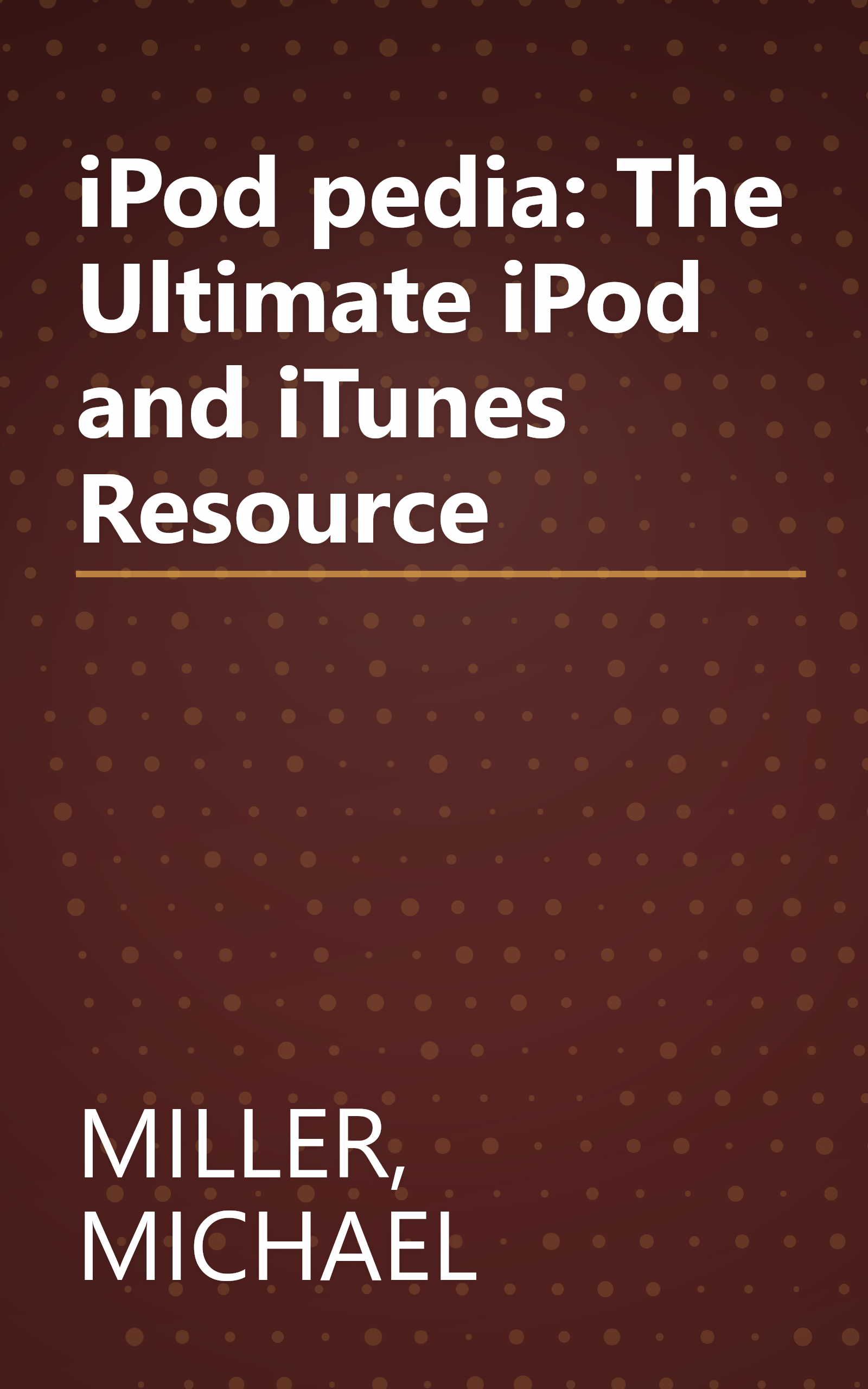 iPod pedia: The Ultimate iPod and iTunes Resource book cover