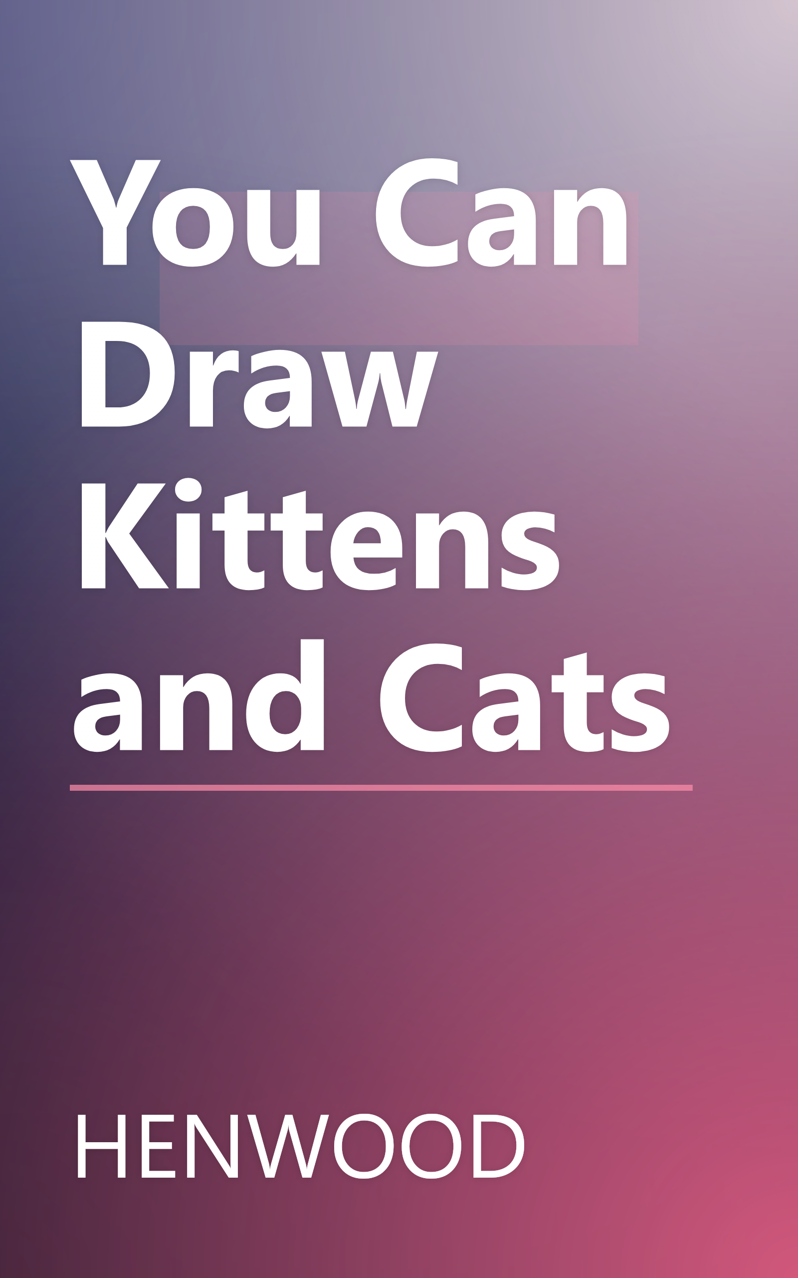You Can Draw Kittens and Cats book cover