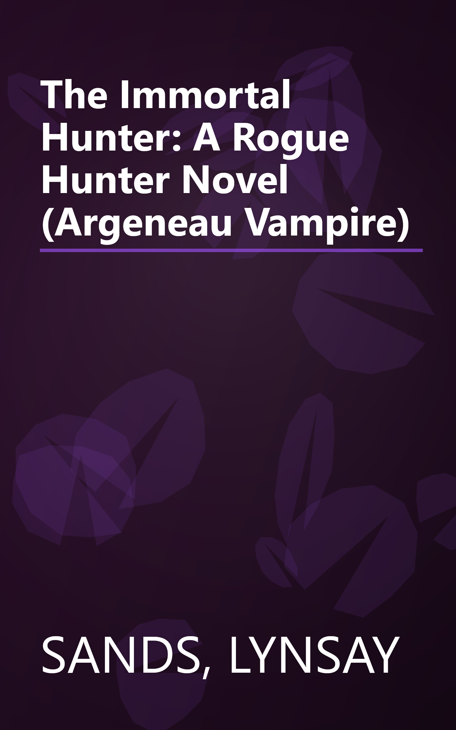 The Immortal Hunter: A Rogue Hunter Novel (Argeneau Vampire) book cover