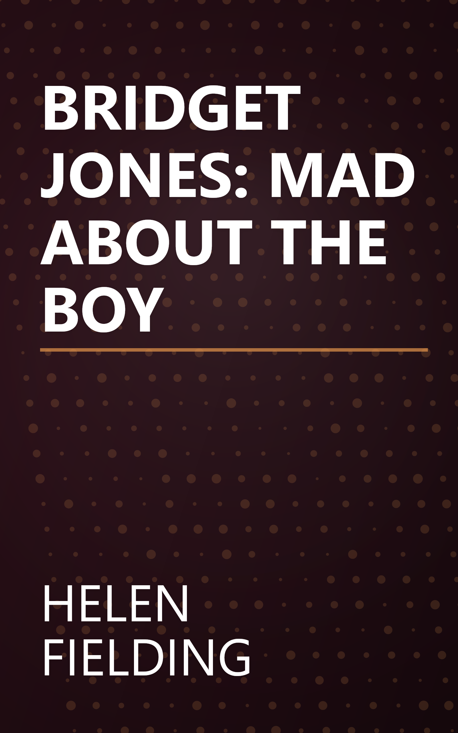 BRIDGET JONES: MAD ABOUT THE BOY book cover