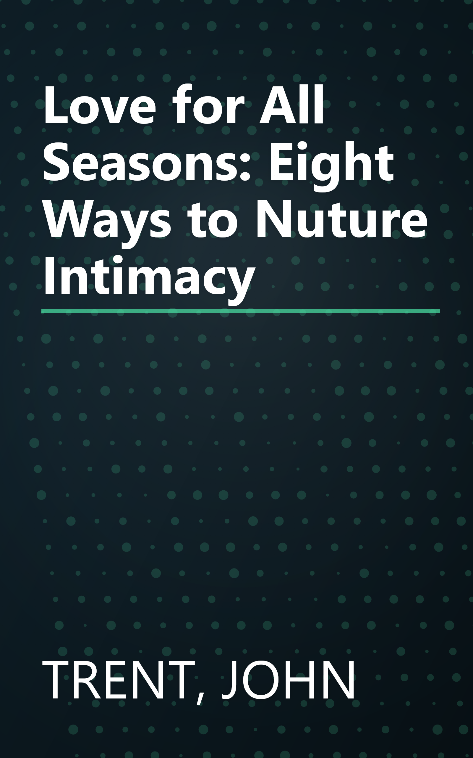 Love for All Seasons: Eight Ways to Nuture Intimacy book cover