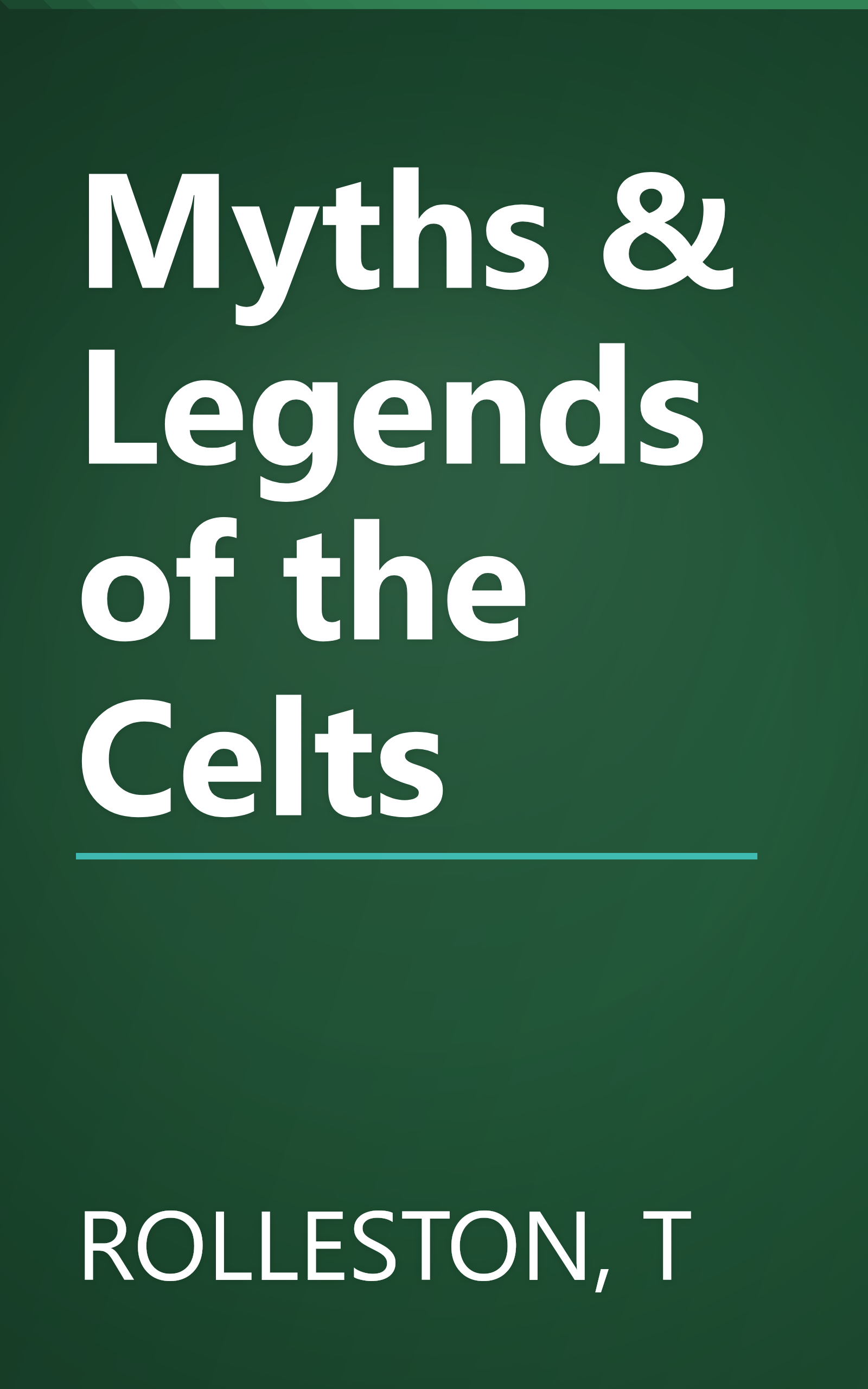 Myths & Legends of the Celts book cover