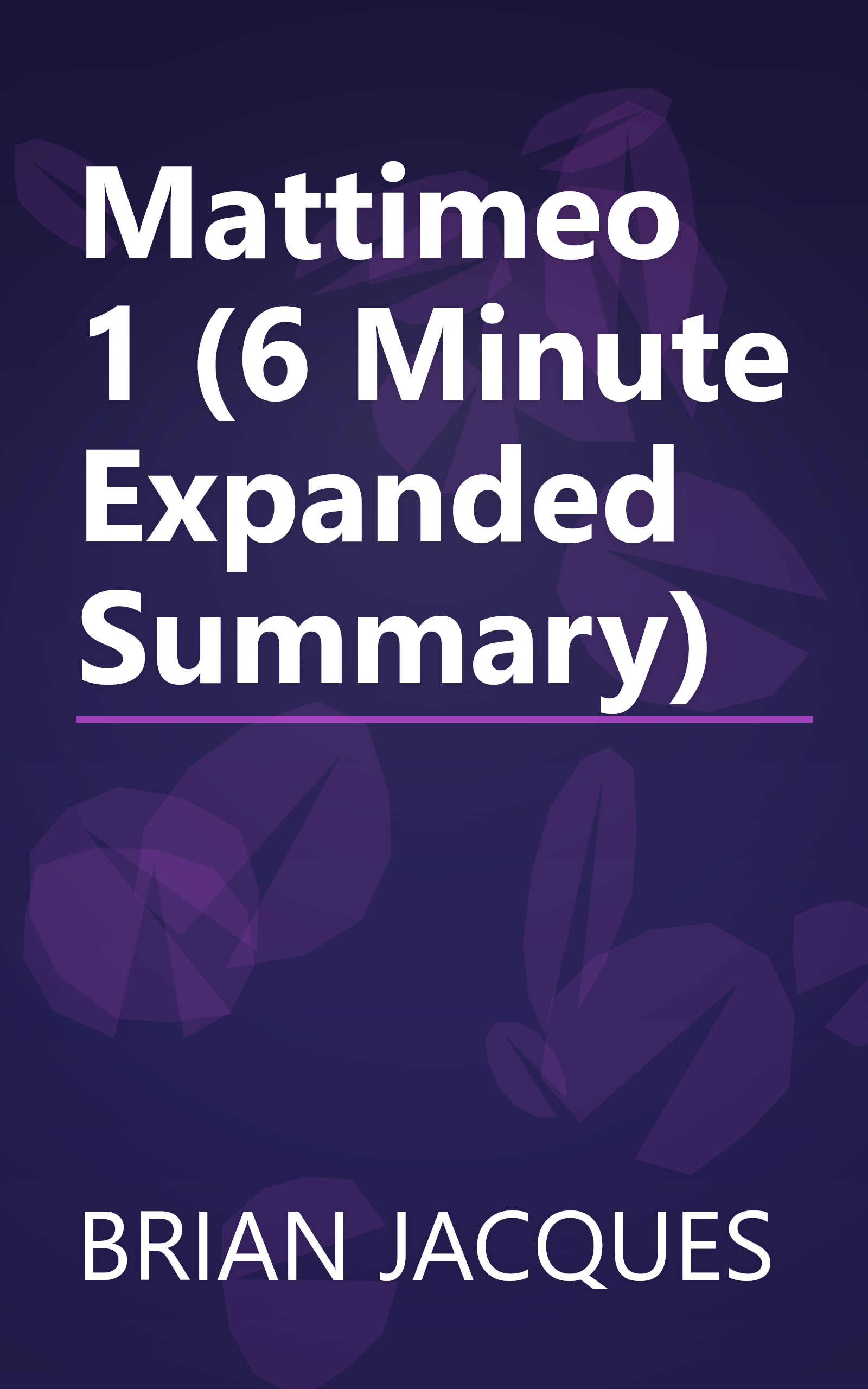 Mattimeo 1 (6 Minute   Expanded Summary) book cover