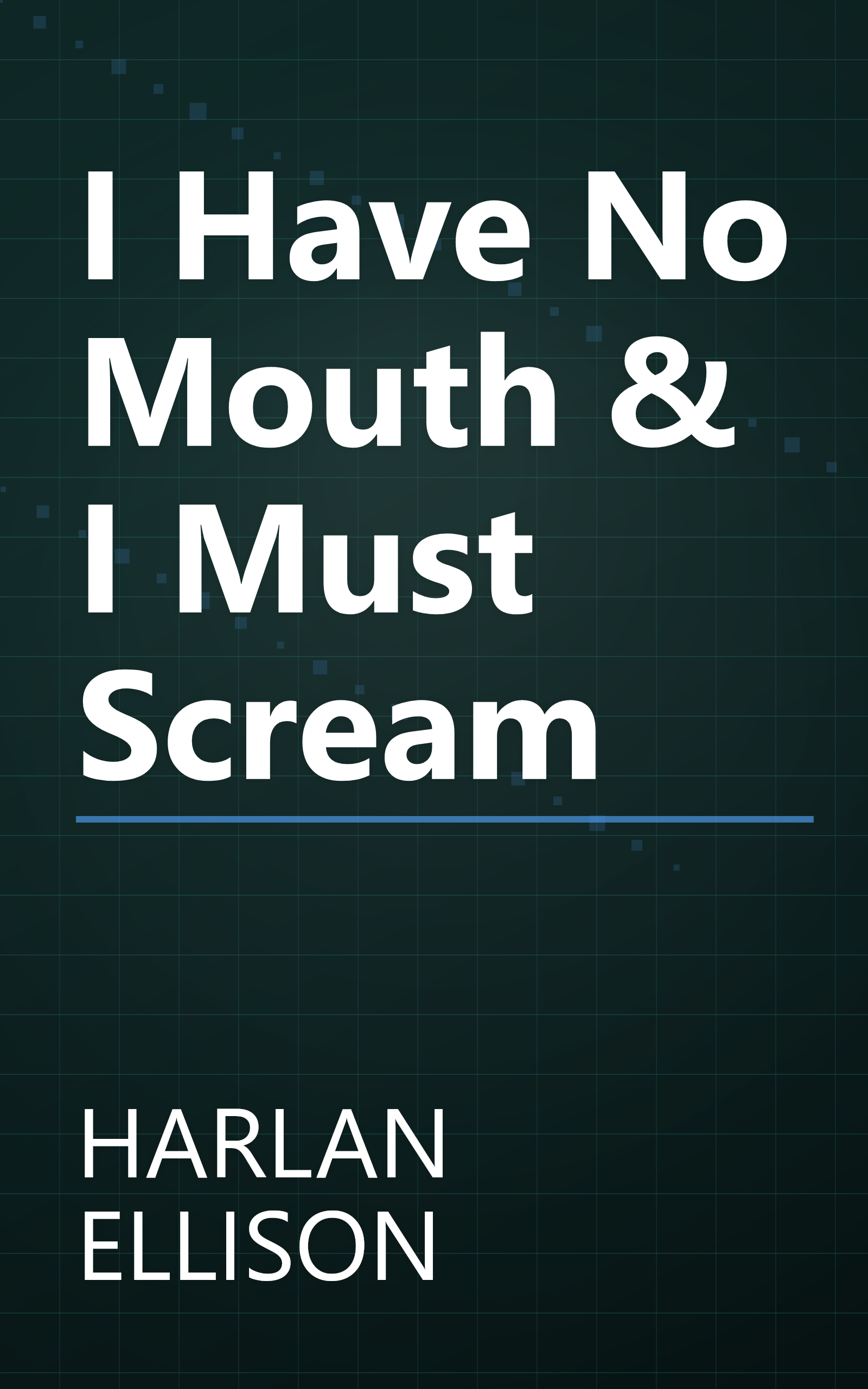 I Have No Mouth & I Must Scream book cover