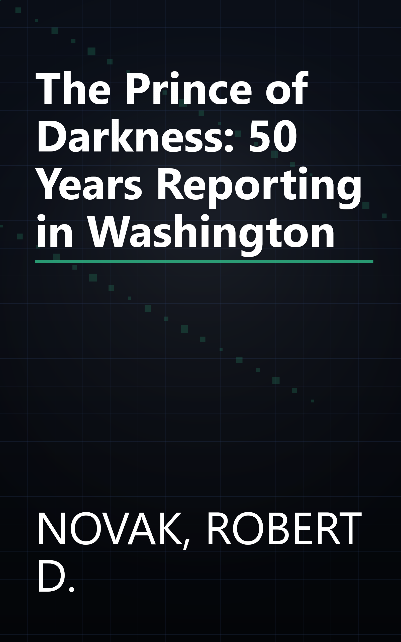 The Prince of Darkness: 50 Years Reporting in Washington book cover