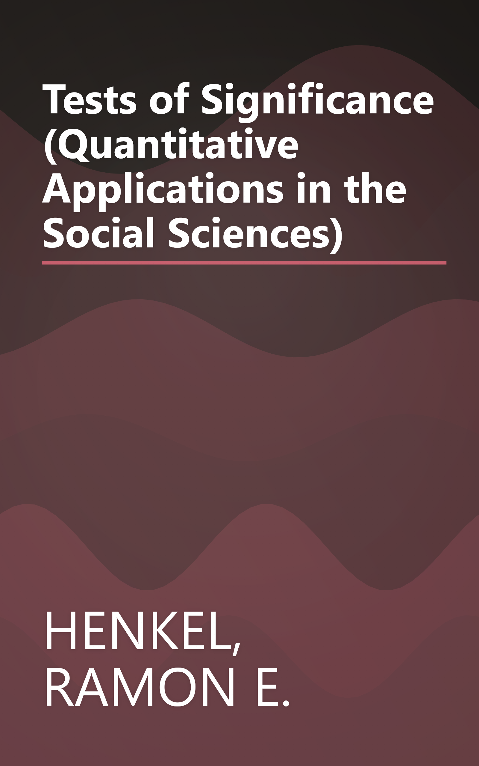 Tests of Significance (Quantitative Applications in the Social Sciences) book cover