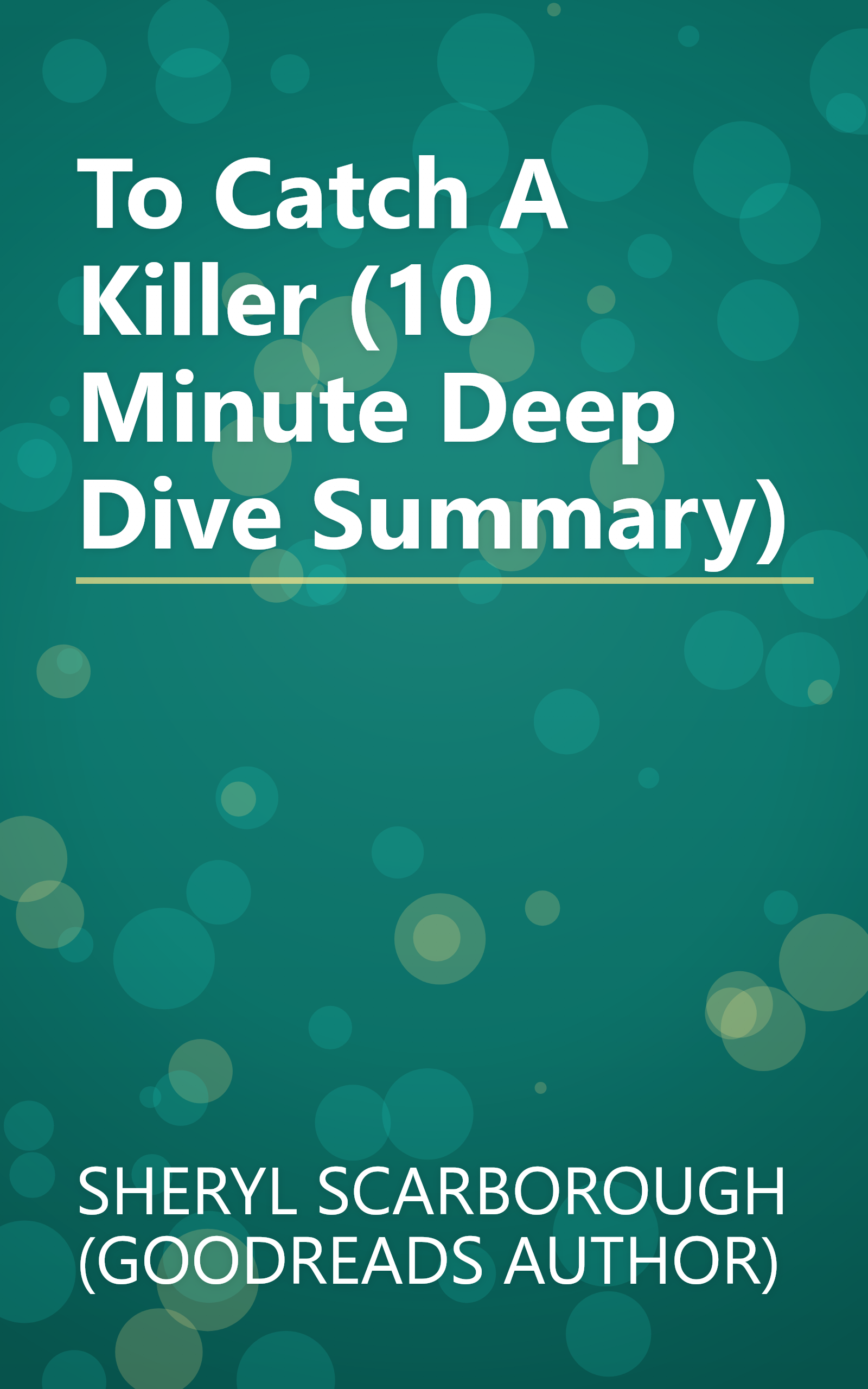 To Catch A Killer (10 Minute   Deep Dive Summary) book cover