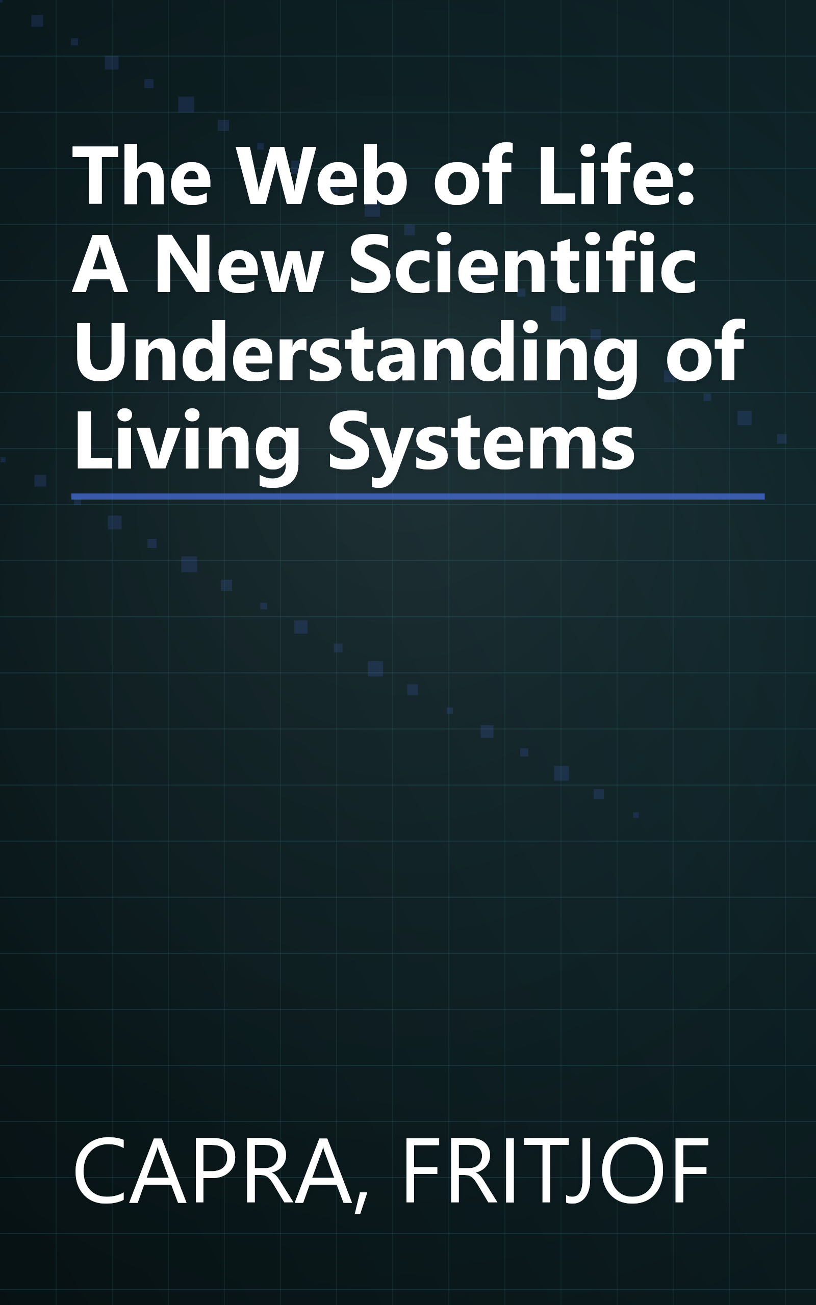 The Web of Life: A New Scientific Understanding of Living Systems book cover