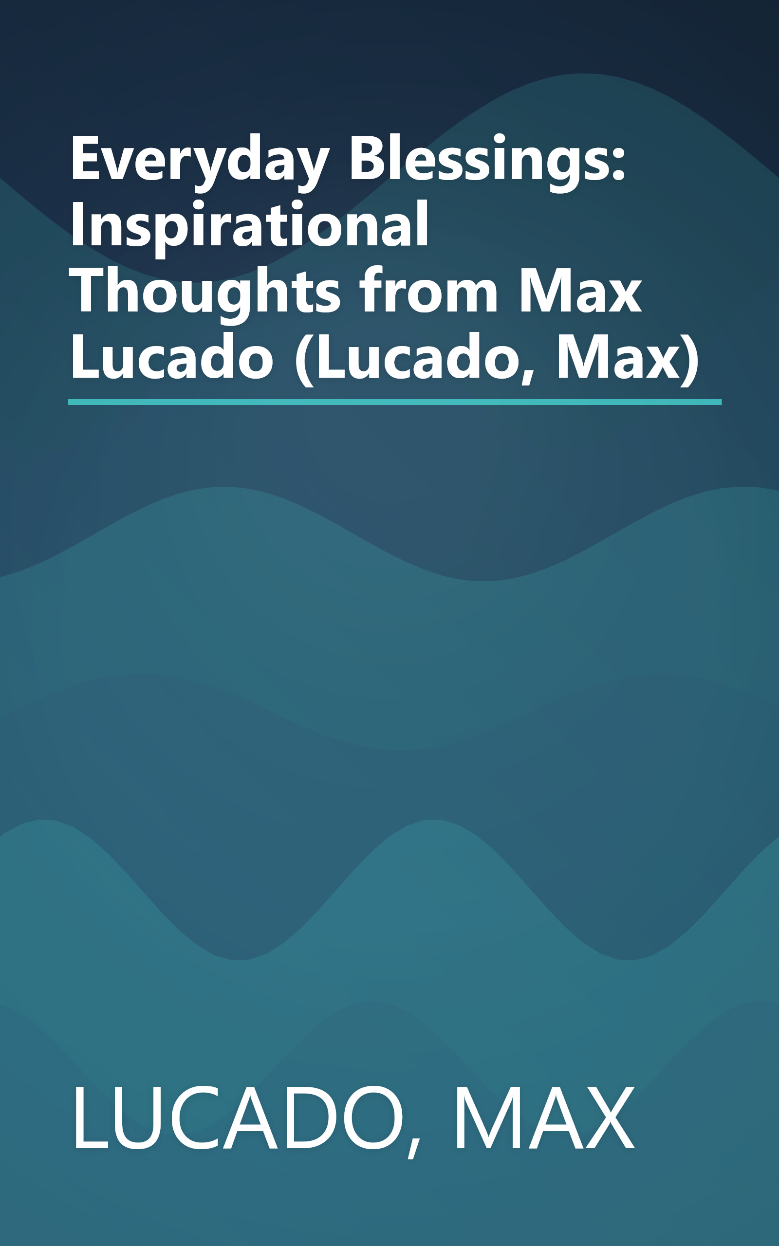 Everyday Blessings: Inspirational Thoughts from Max Lucado (Lucado, Max) book cover