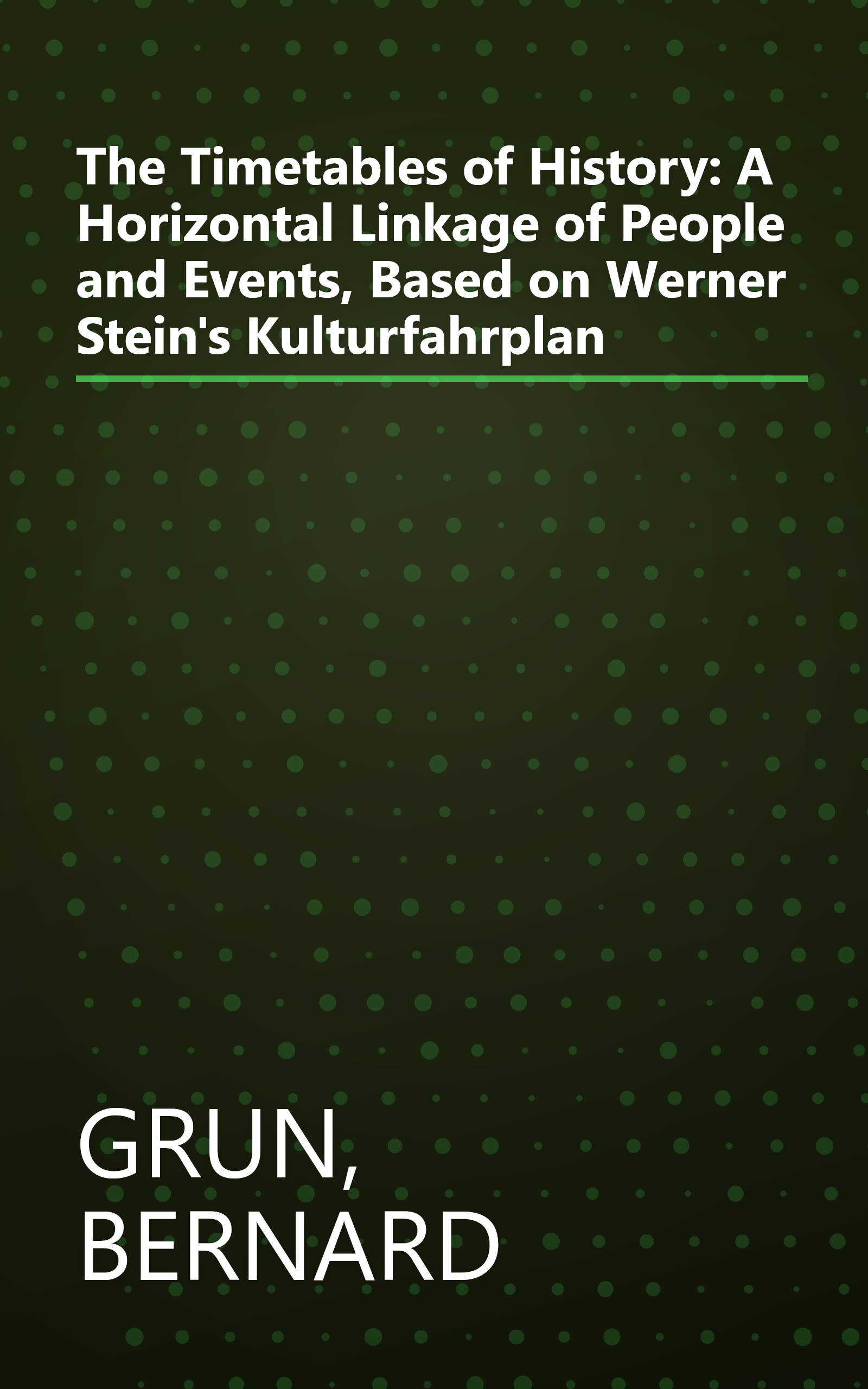 The Timetables of History: A Horizontal Linkage of People and Events, Based on Werner Stein's Kulturfahrplan book cover