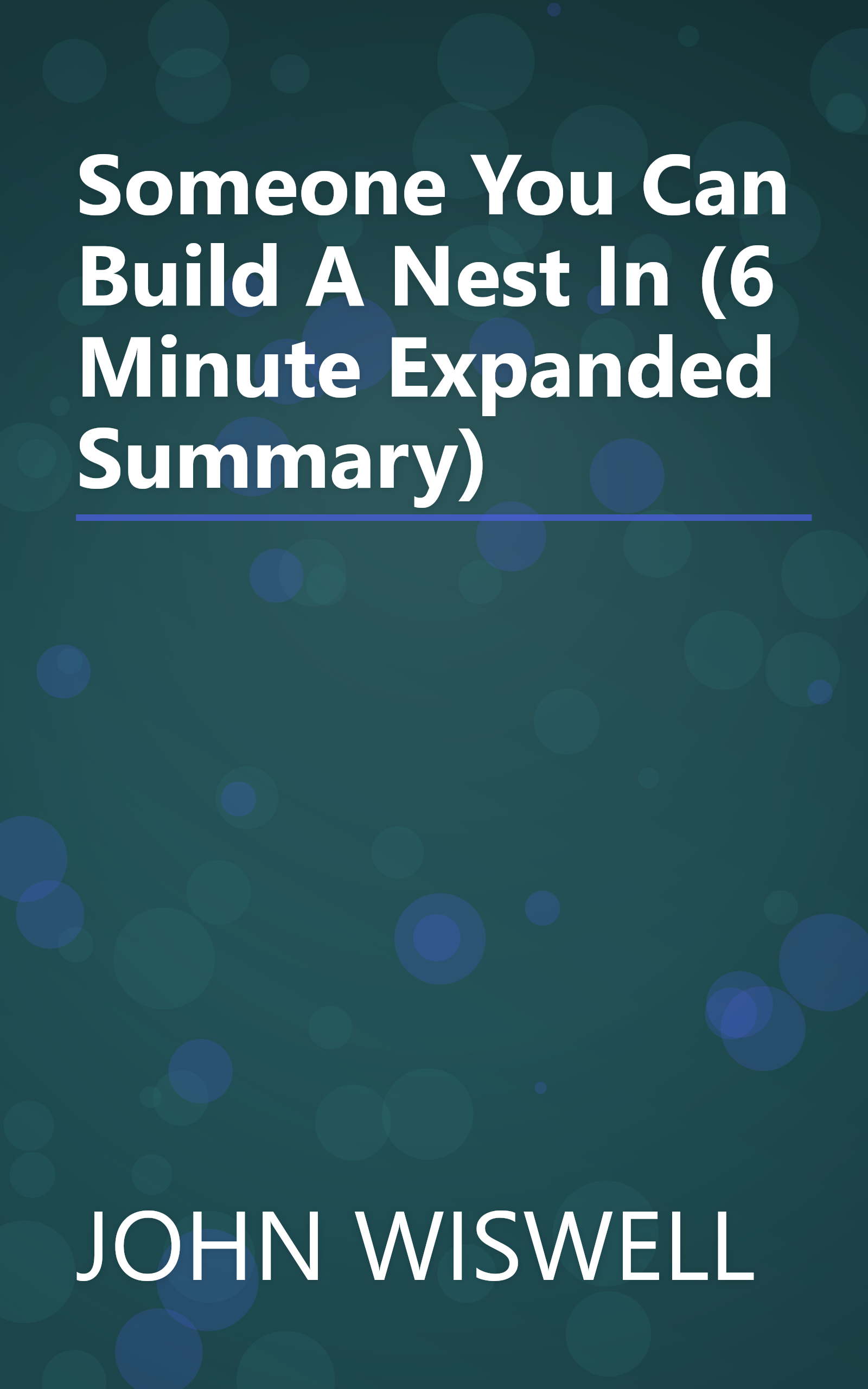 Someone You Can Build A Nest In (6 Minute   Expanded Summary) book cover