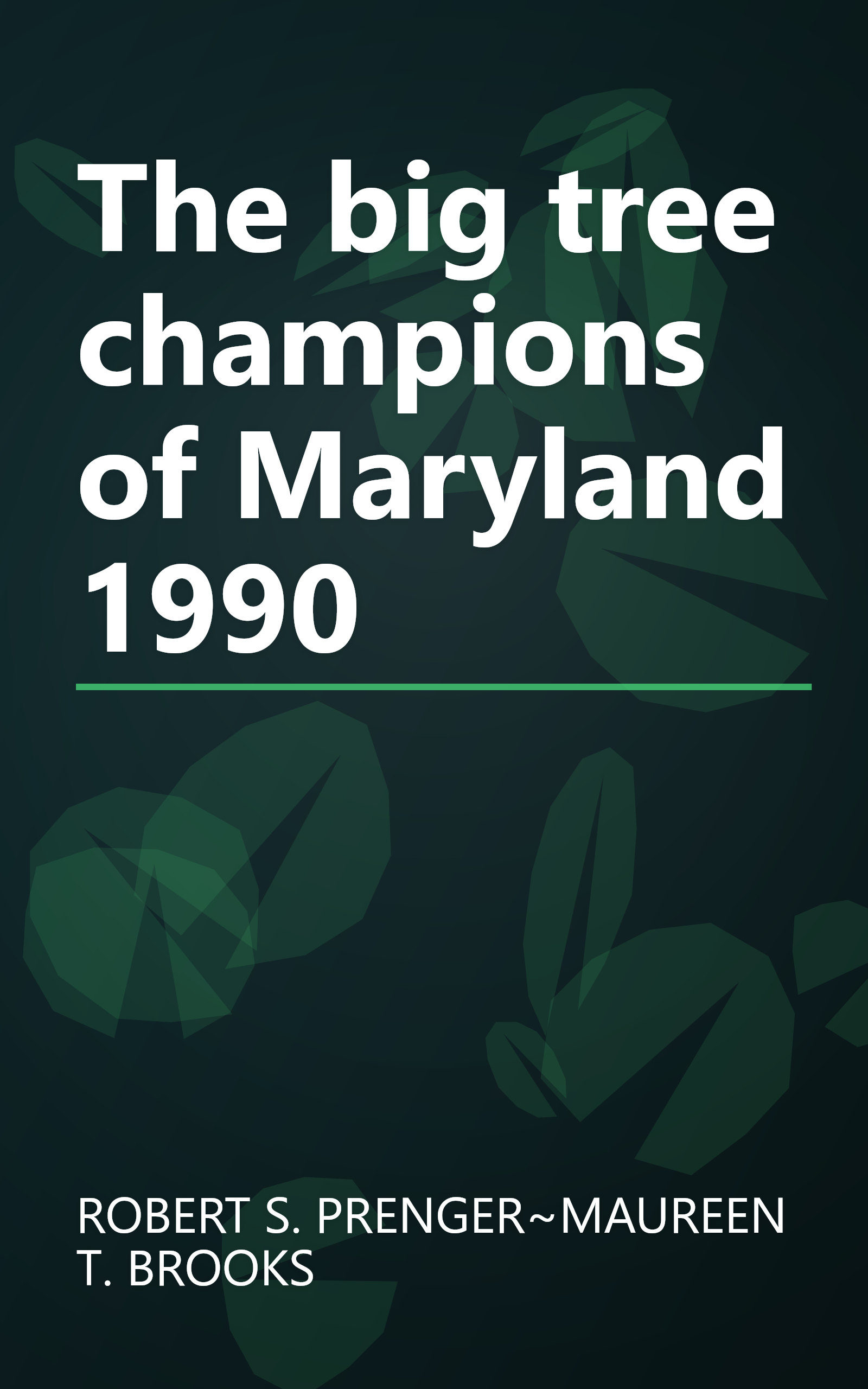 The big tree champions of Maryland 1990 book cover