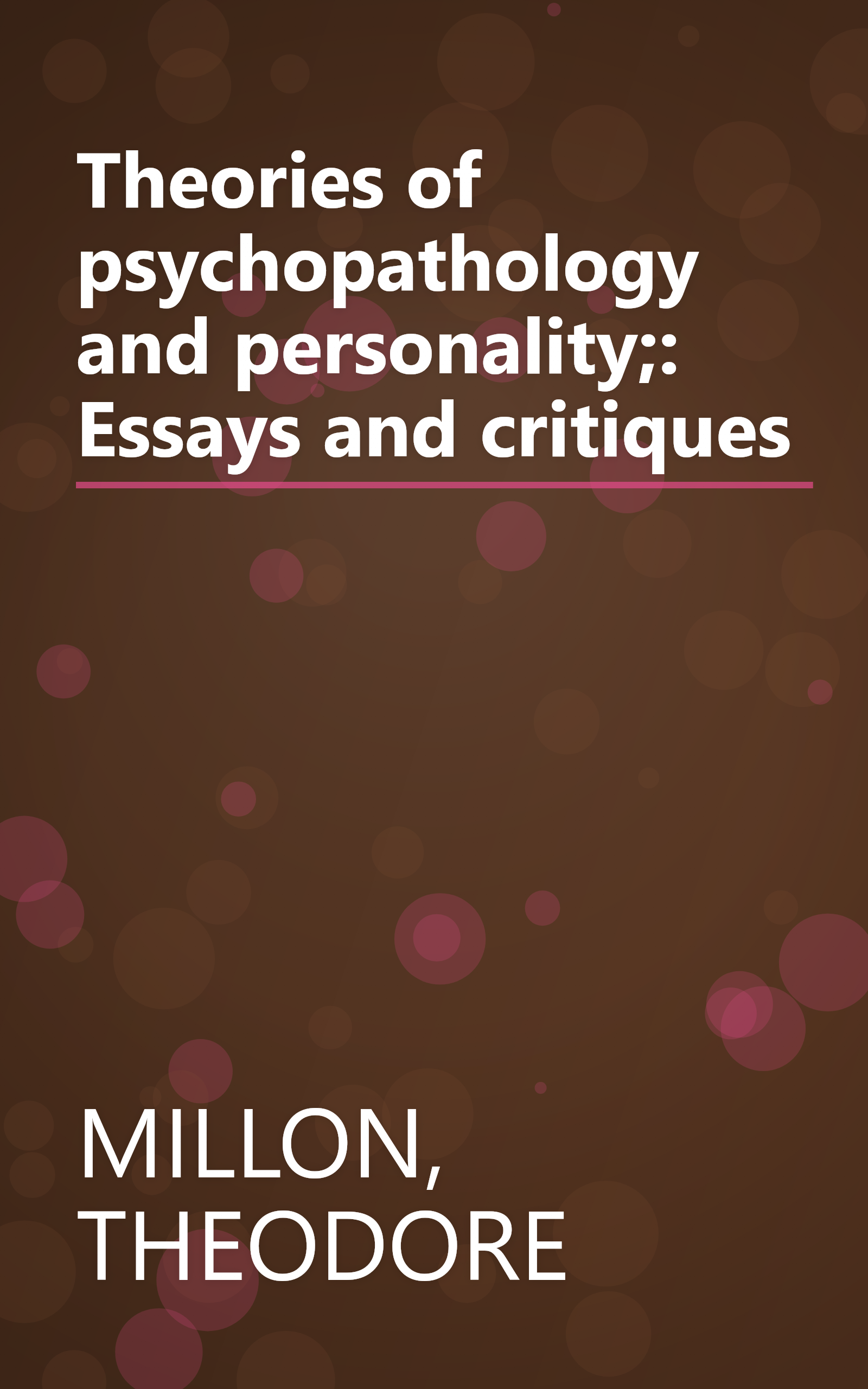 Theories of psychopathology and personality;: Essays and critiques book cover
