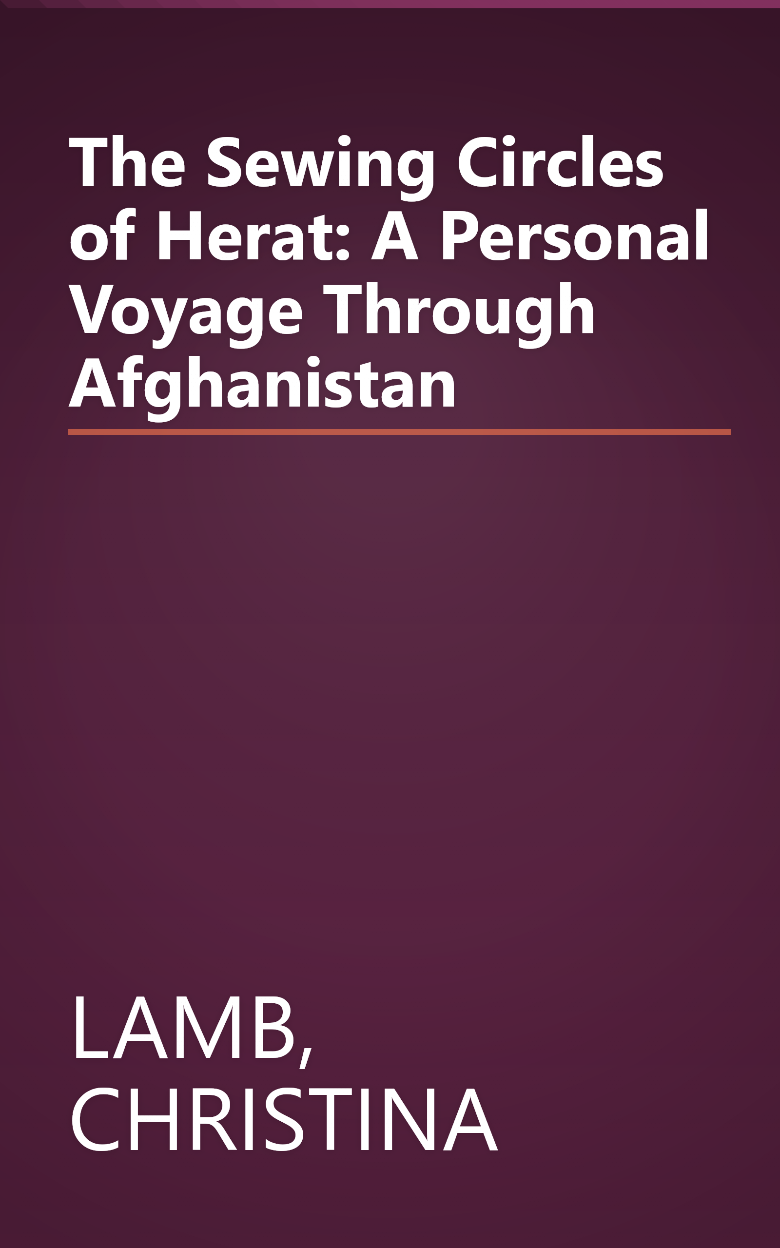 The Sewing Circles of Herat: A Personal Voyage Through Afghanistan book cover