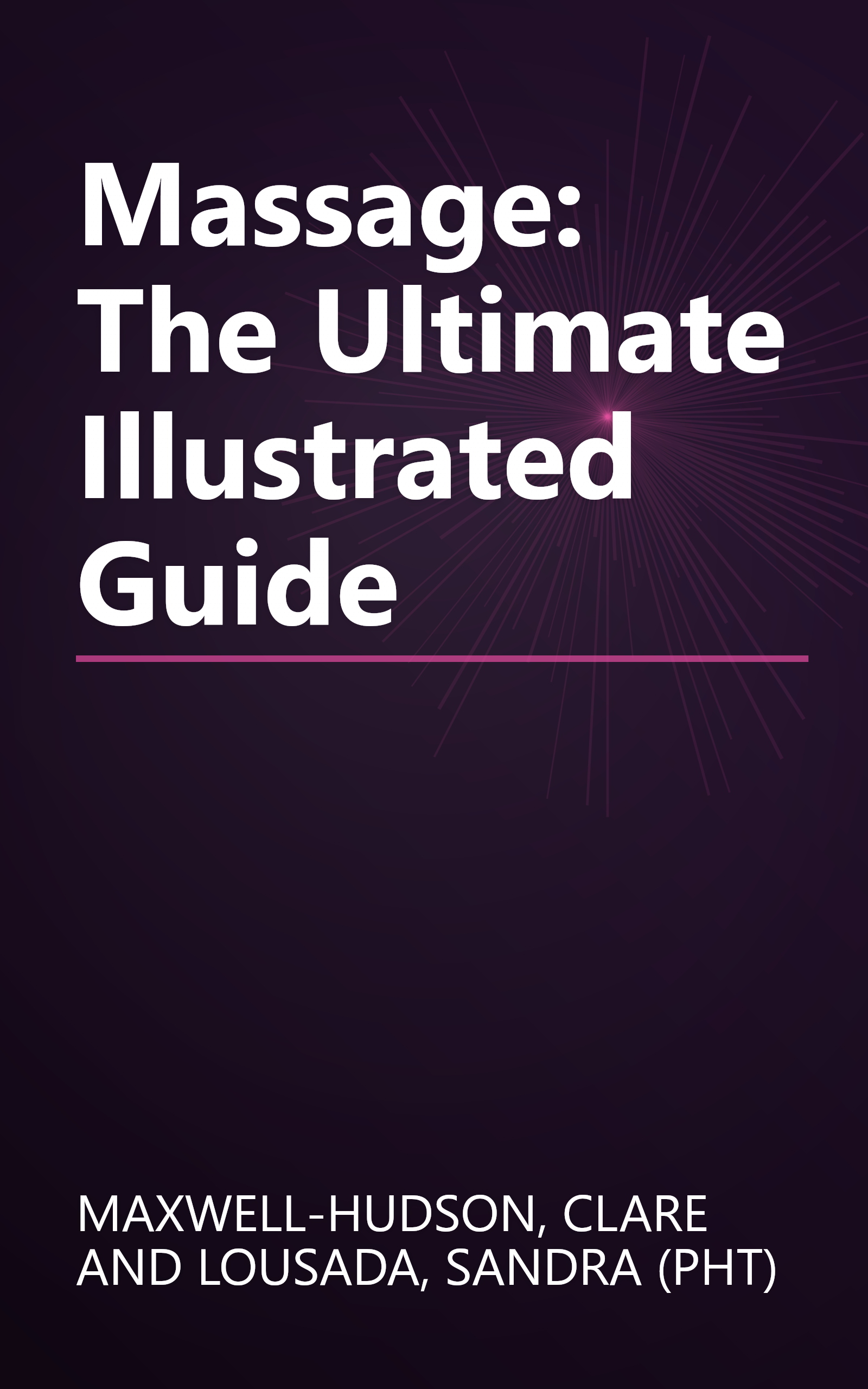 Massage: The Ultimate Illustrated Guide book cover