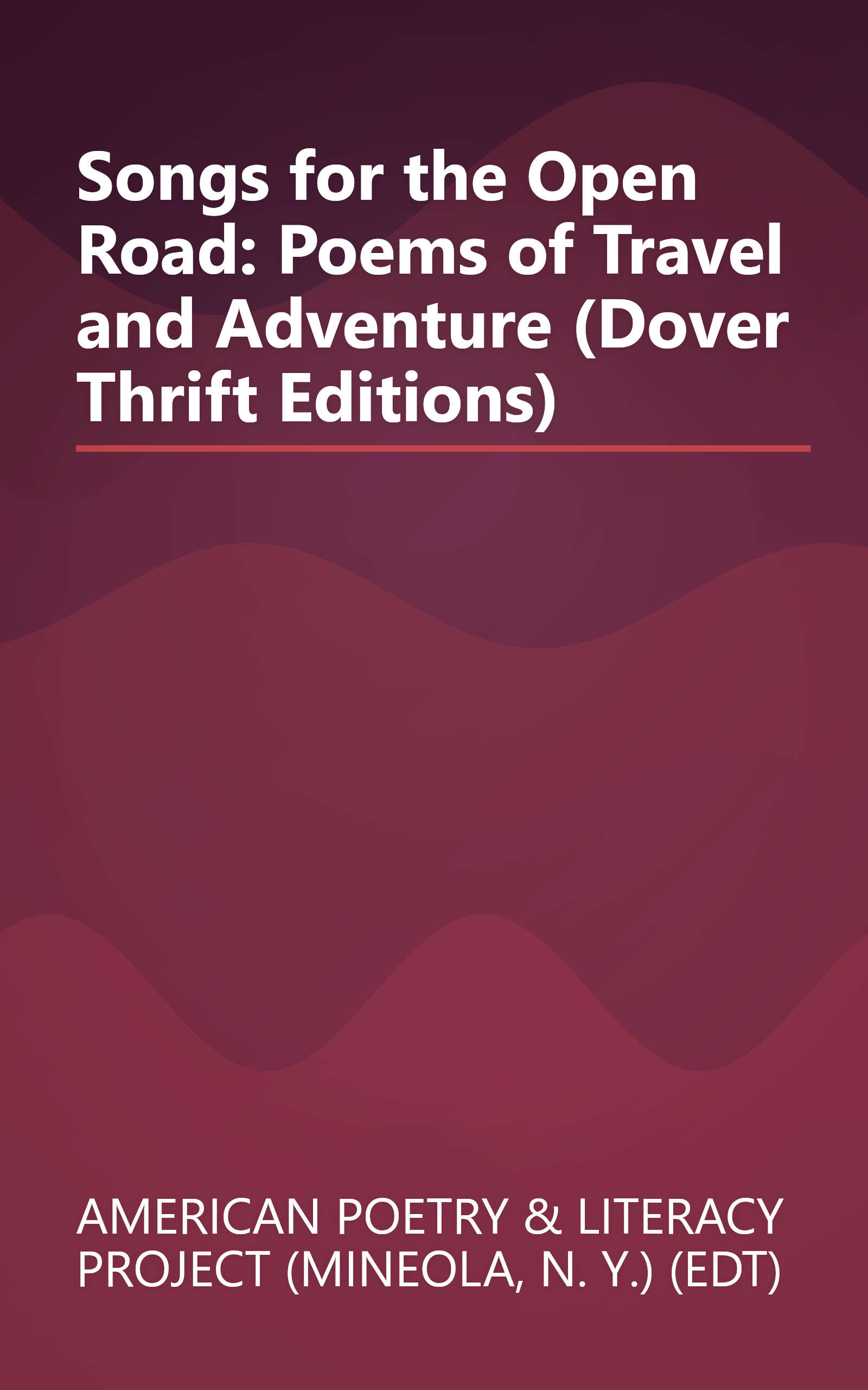 Songs for the Open Road: Poems of Travel and Adventure (Dover Thrift Editions) book cover