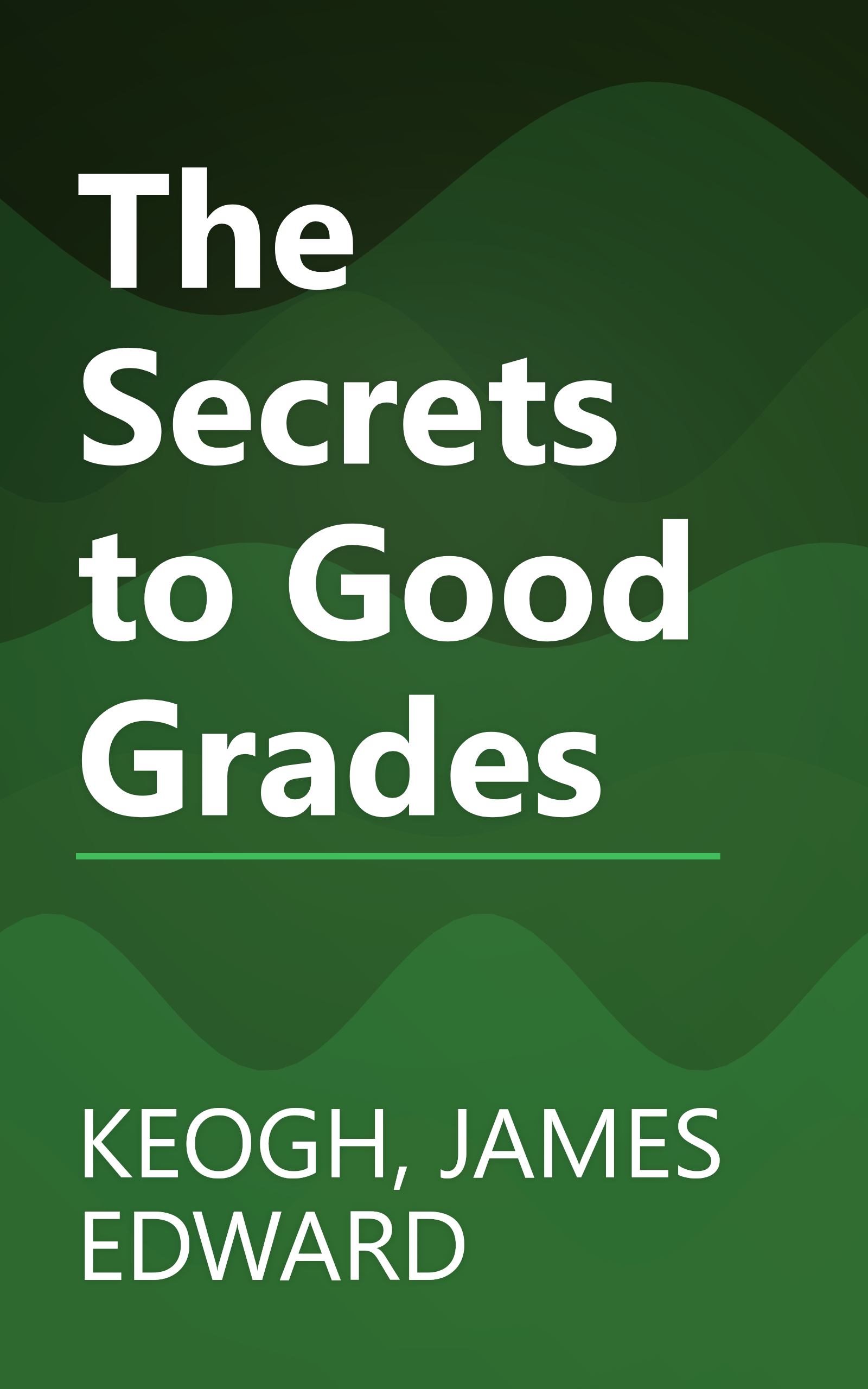 The Secrets to Good Grades book cover