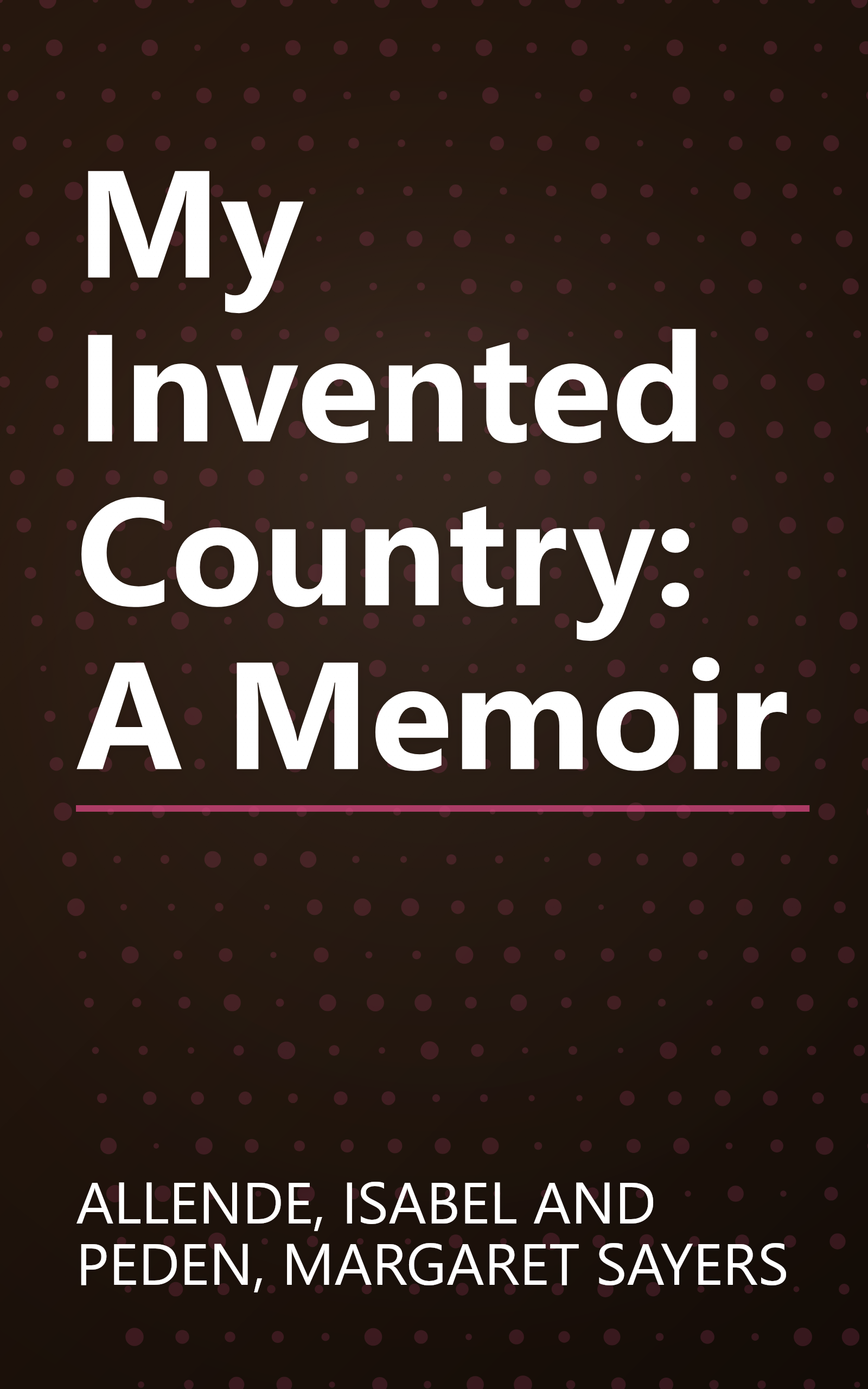 My Invented Country: A Memoir book cover