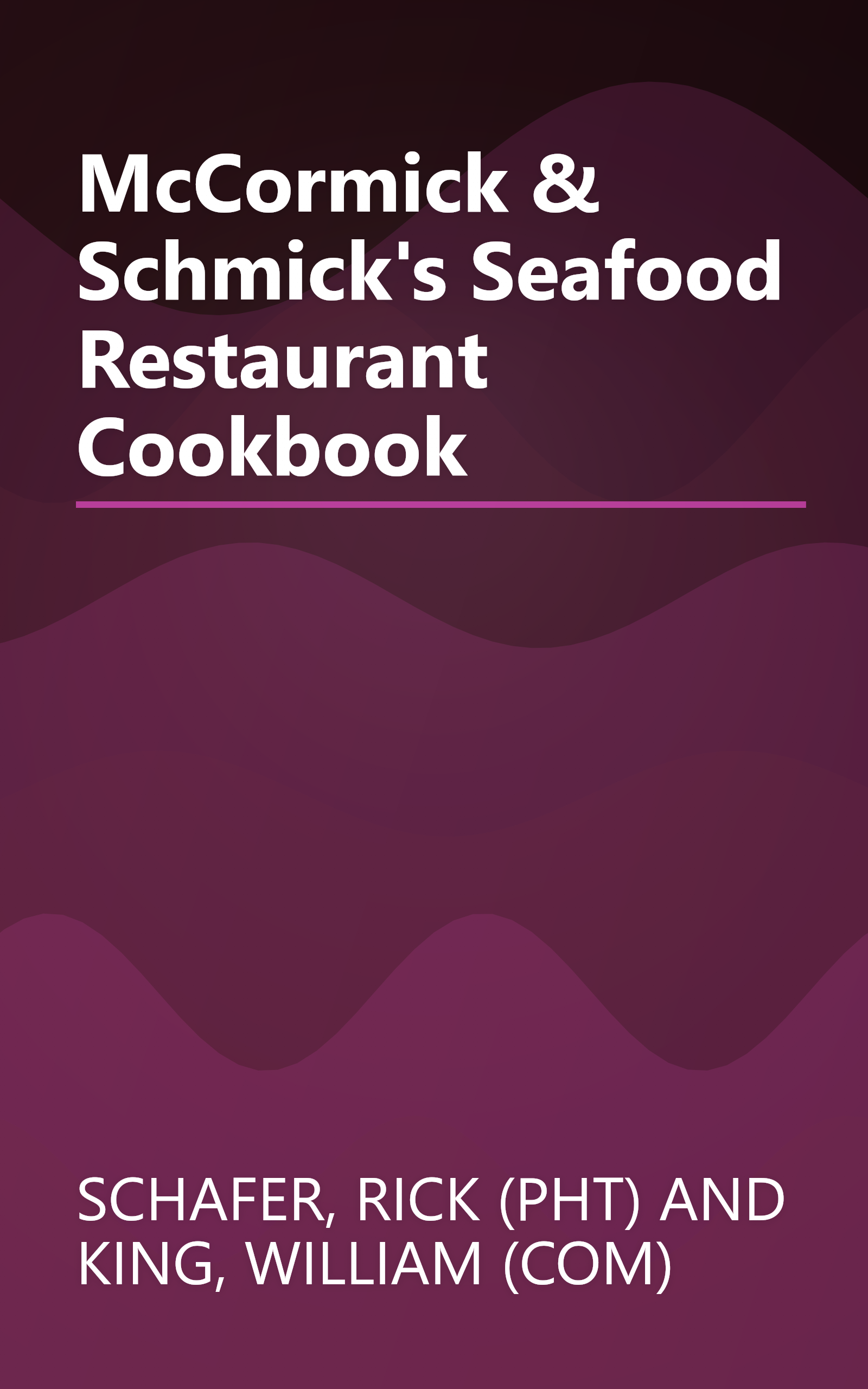 McCormick & Schmick's Seafood Restaurant Cookbook book cover