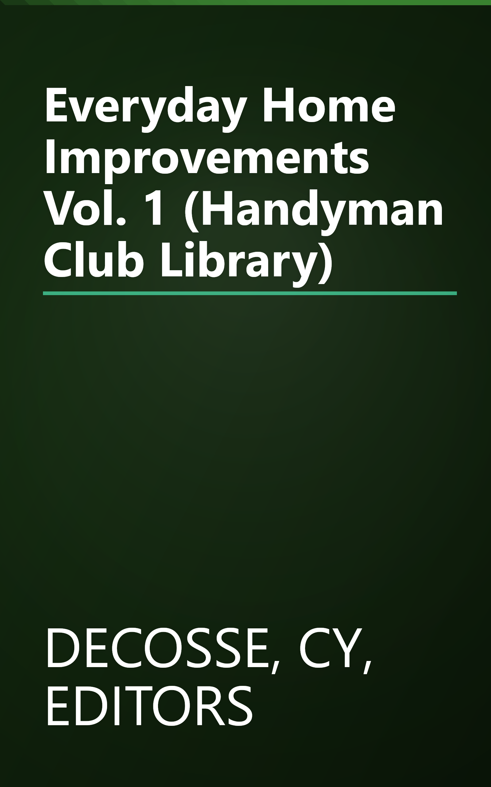 Everyday Home Improvements Vol. 1 (Handyman Club Library) book cover