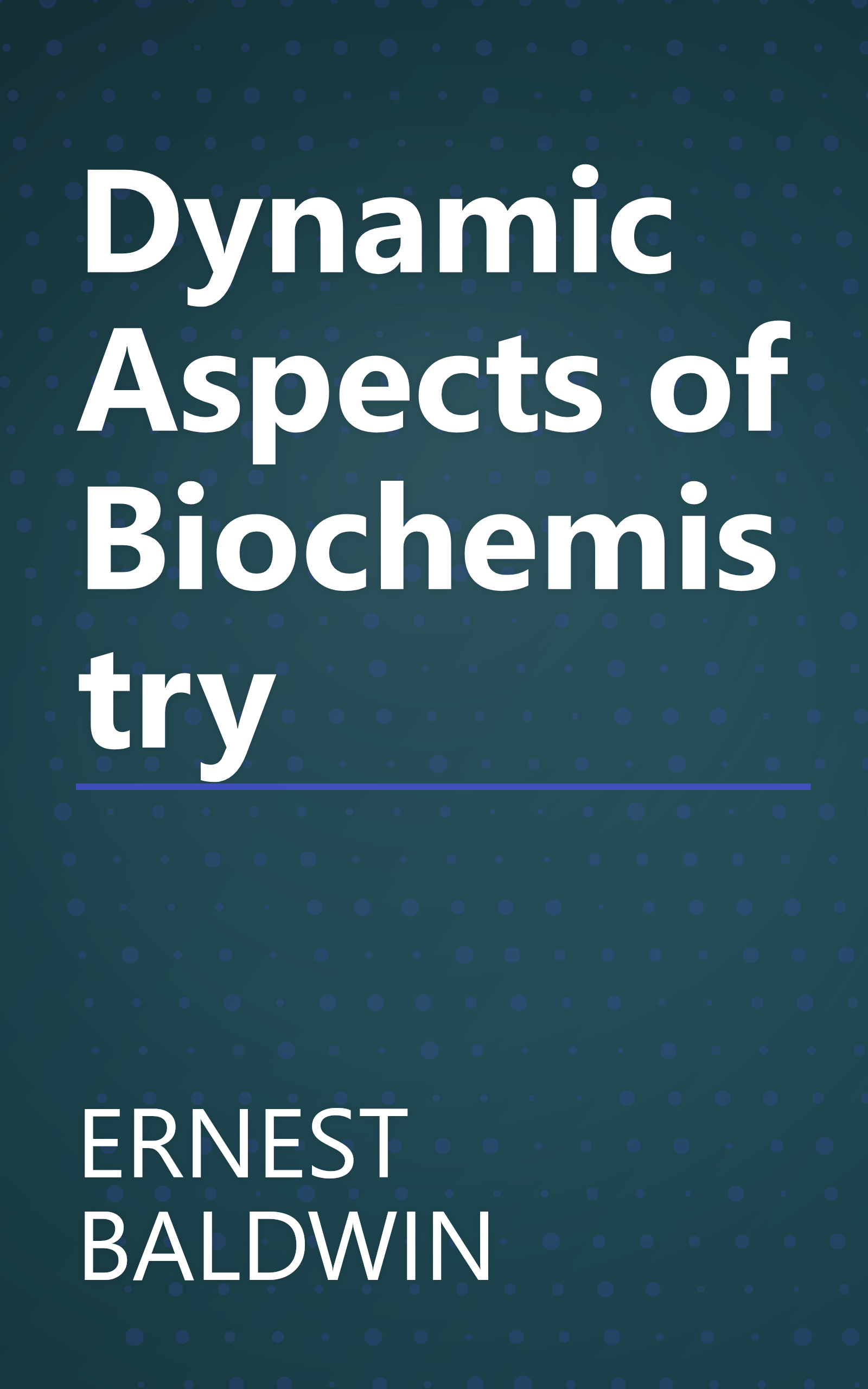 Dynamic Aspects of Biochemistry book cover