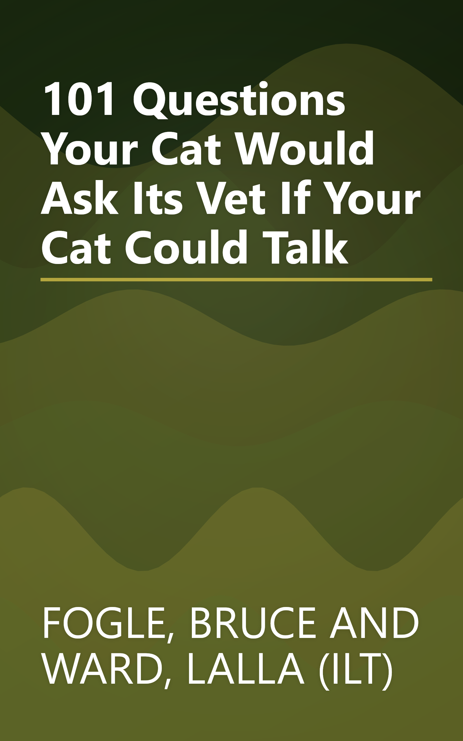 101 Questions Your Cat Would Ask Its Vet If Your Cat Could Talk book cover