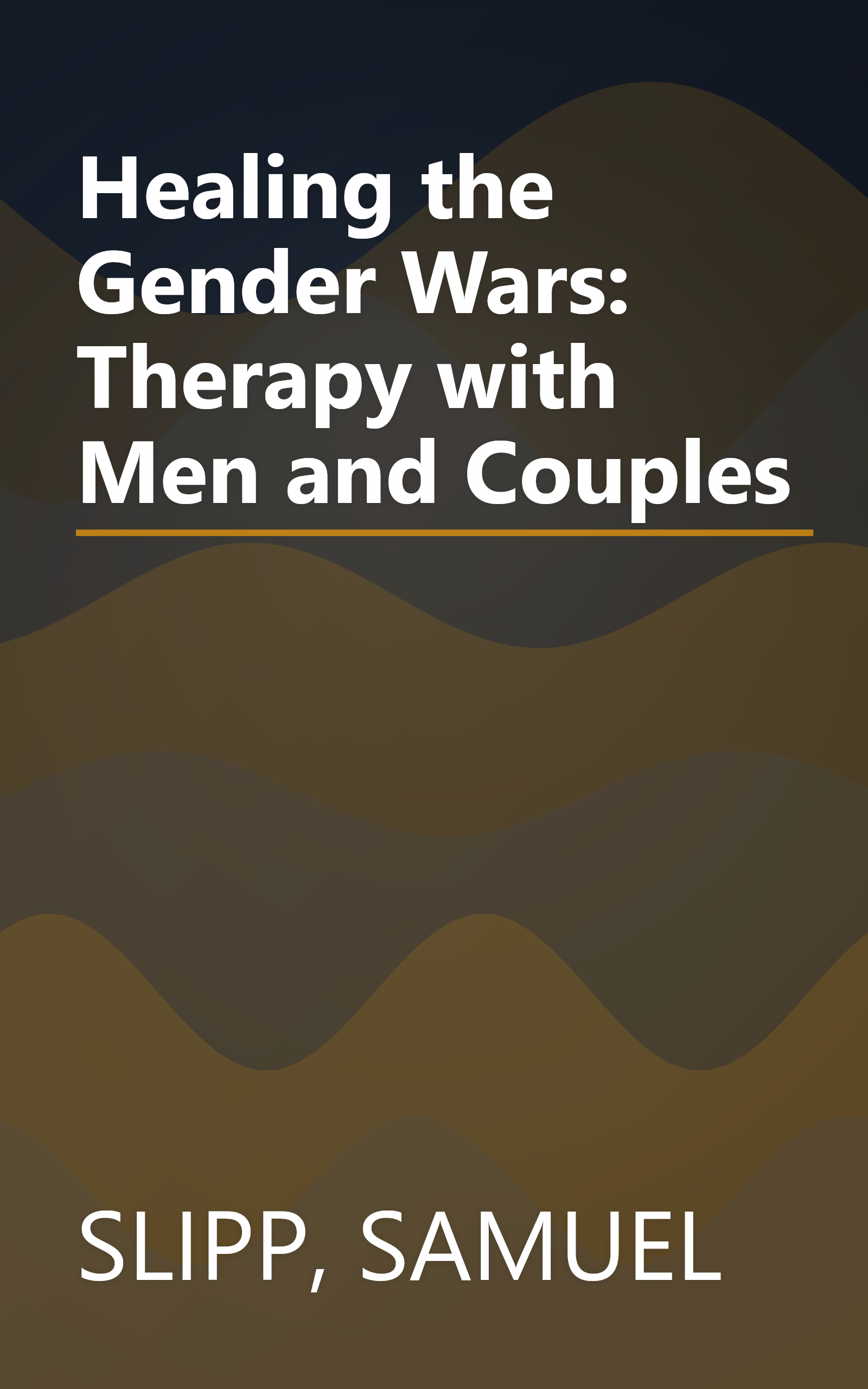 Healing the Gender Wars: Therapy with Men and Couples book cover