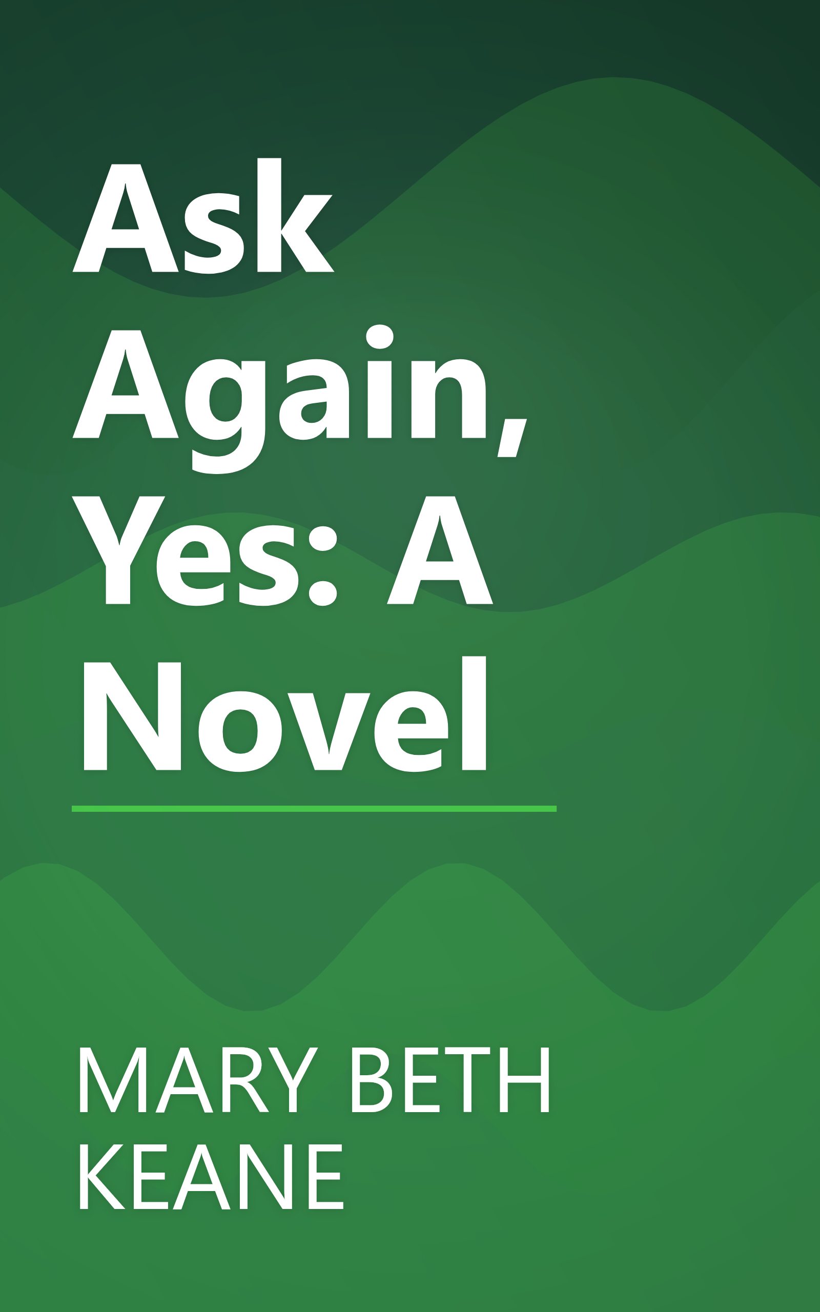 Ask Again, Yes: A Novel book cover