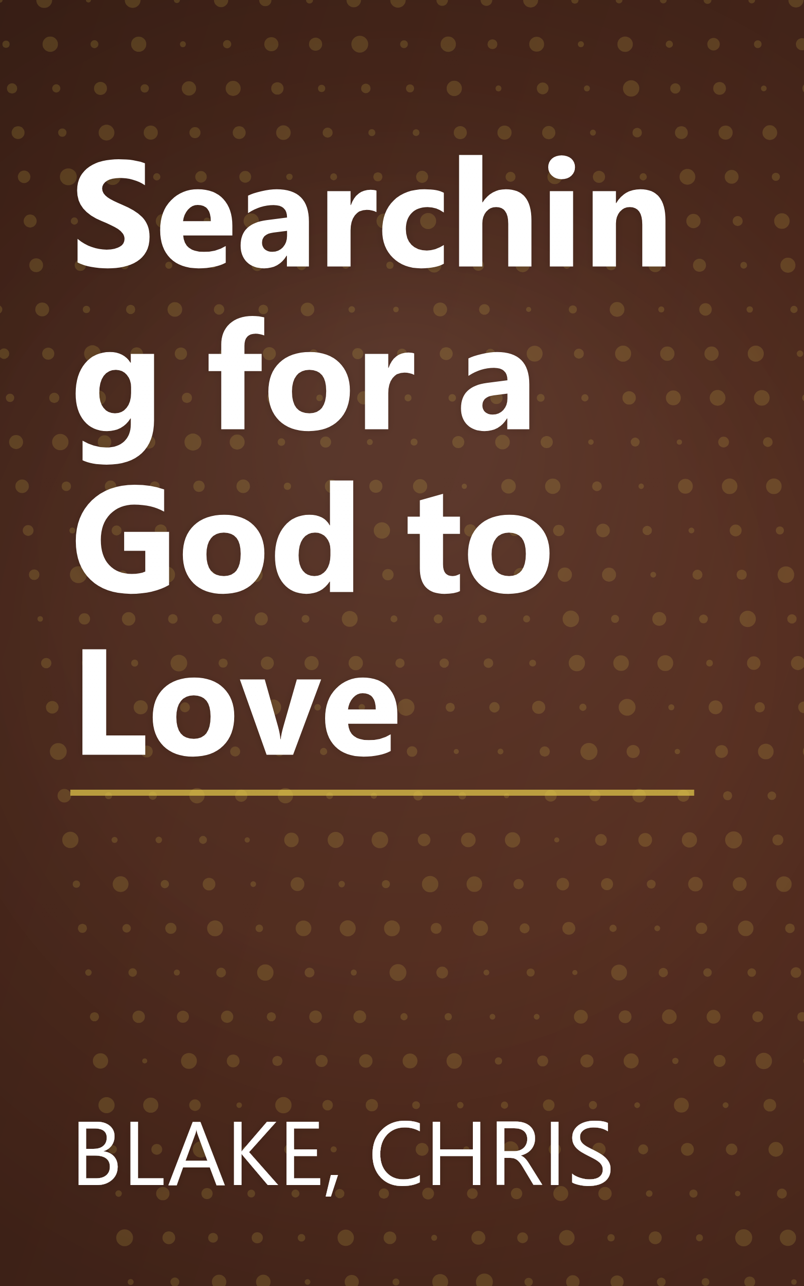 Searching for a God to Love book cover