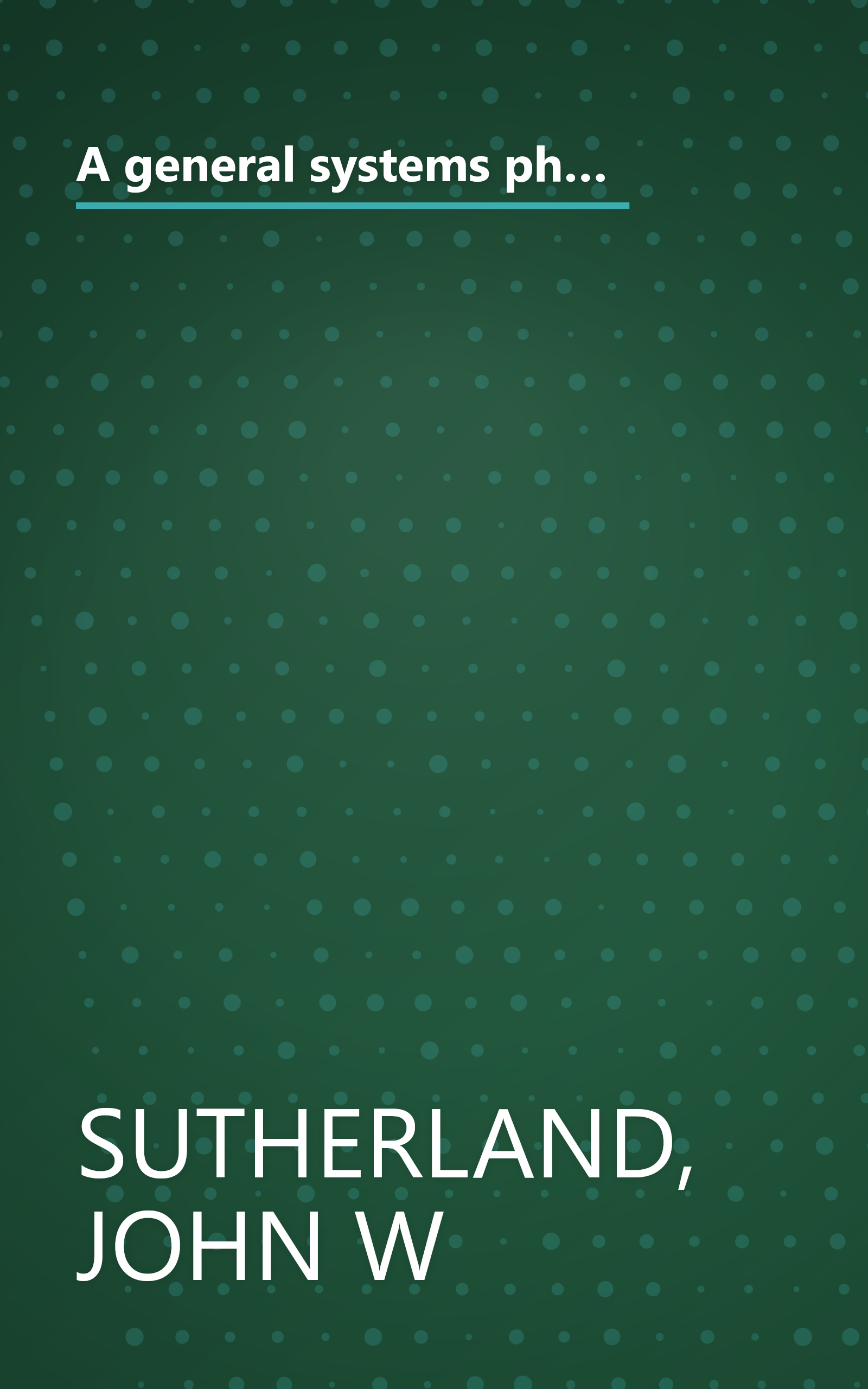 A general systems philosophy for the social and behavioral sciences (The International library of systems theory and philosophy) book cover