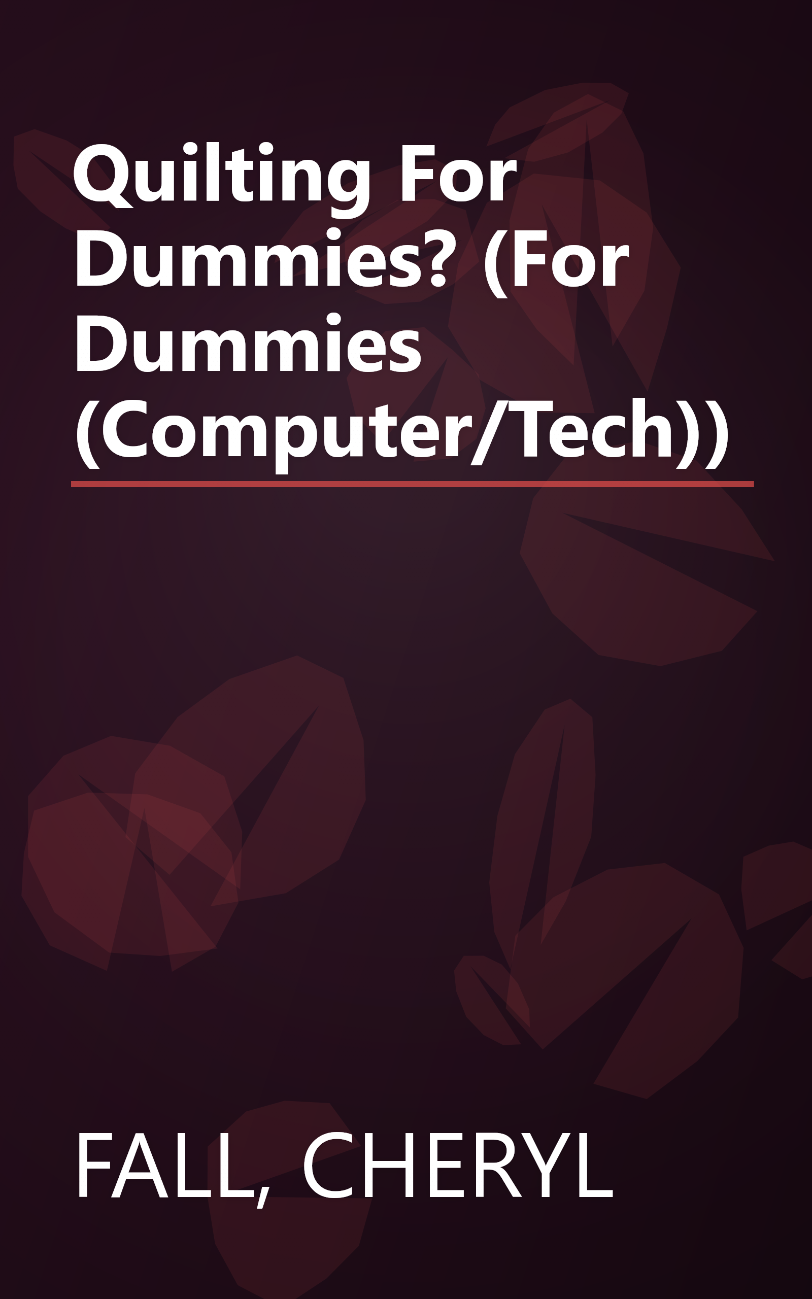 Quilting For Dummies? (For Dummies (Computer/Tech)) book cover