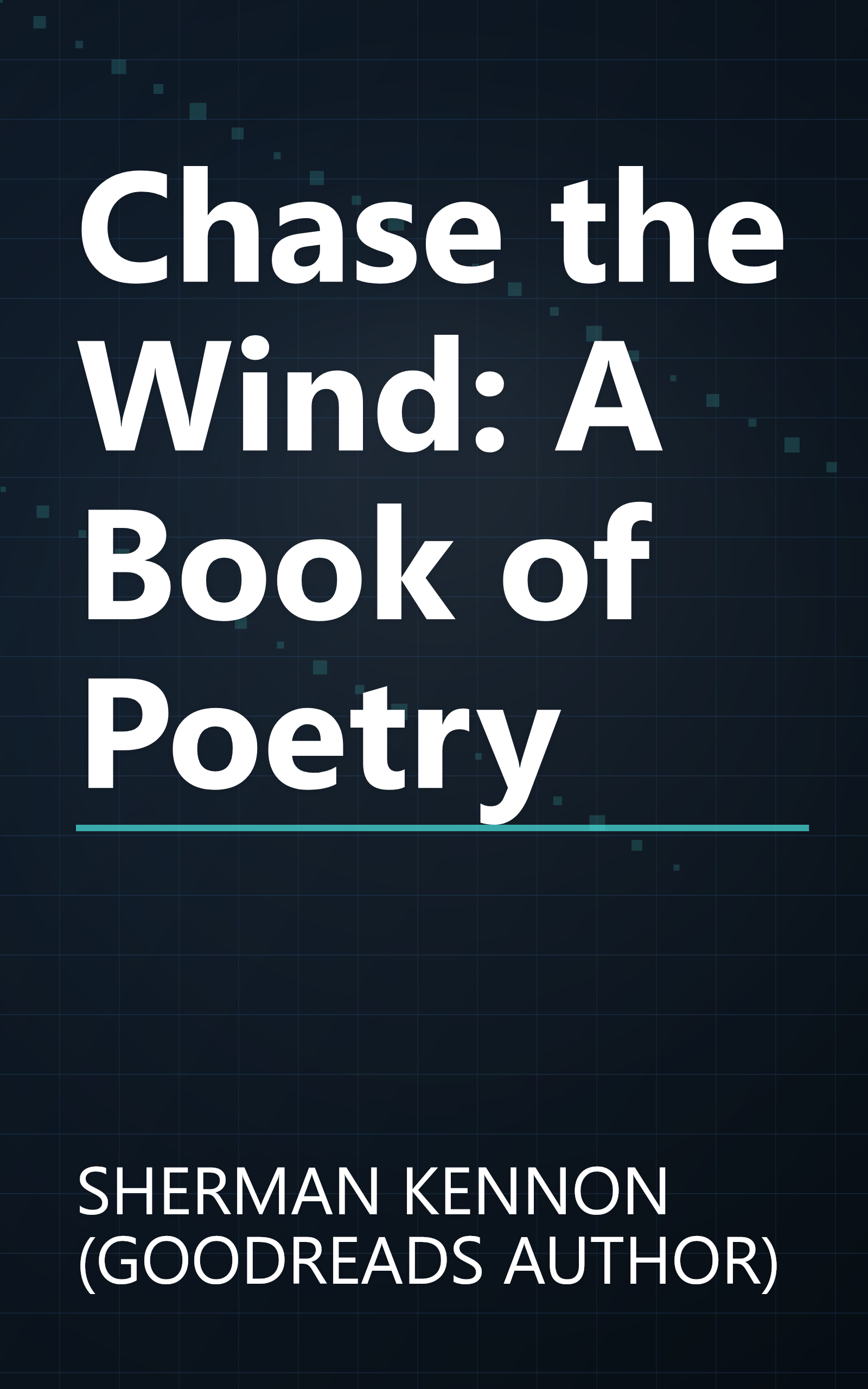 Chase the Wind: A Book of Poetry book cover