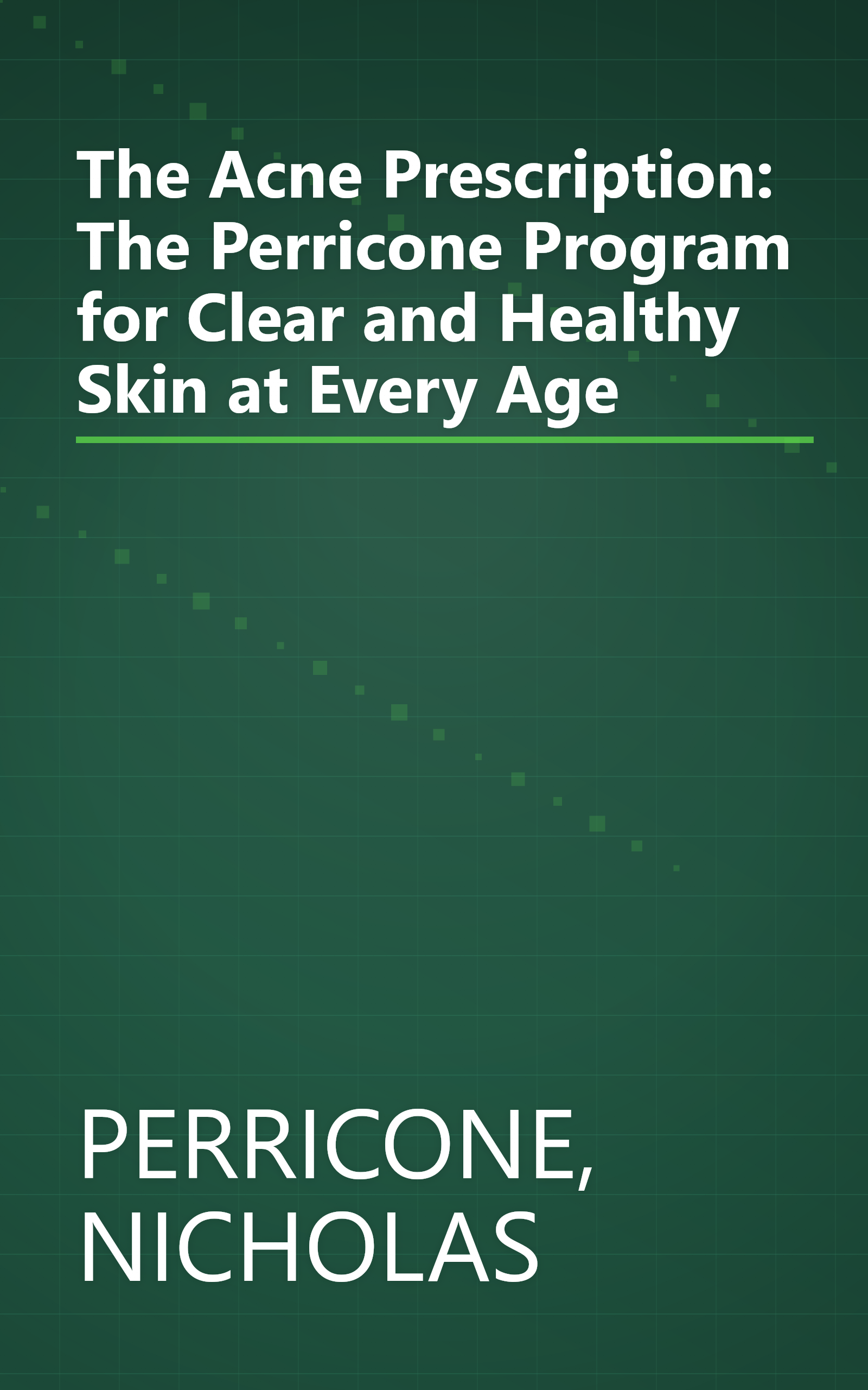 The Acne Prescription: The Perricone Program for Clear and Healthy Skin at Every Age book cover
