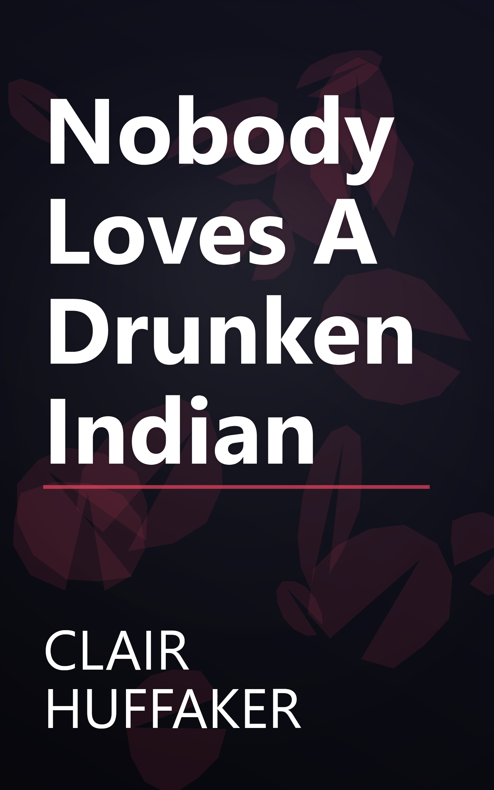 Nobody Loves A Drunken Indian book cover